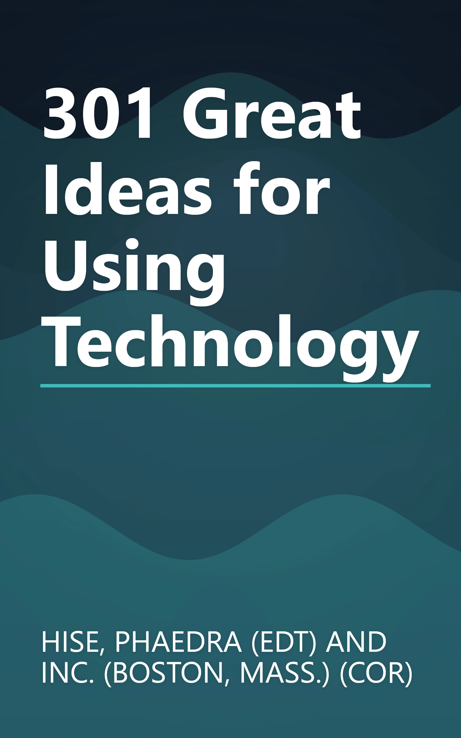 301 Great Ideas for Using Technology book cover