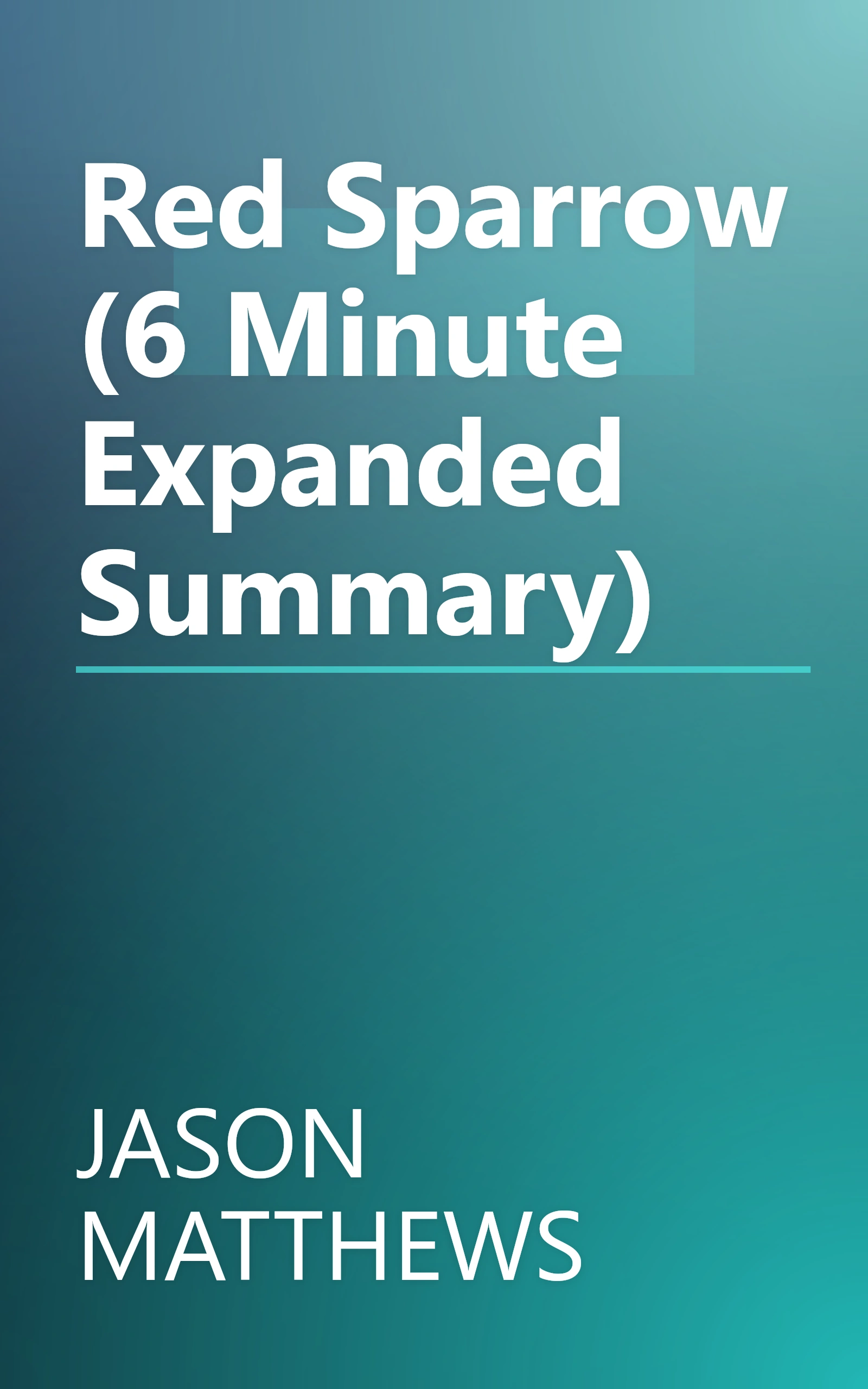 Red Sparrow (6 Minute   Expanded Summary) book cover