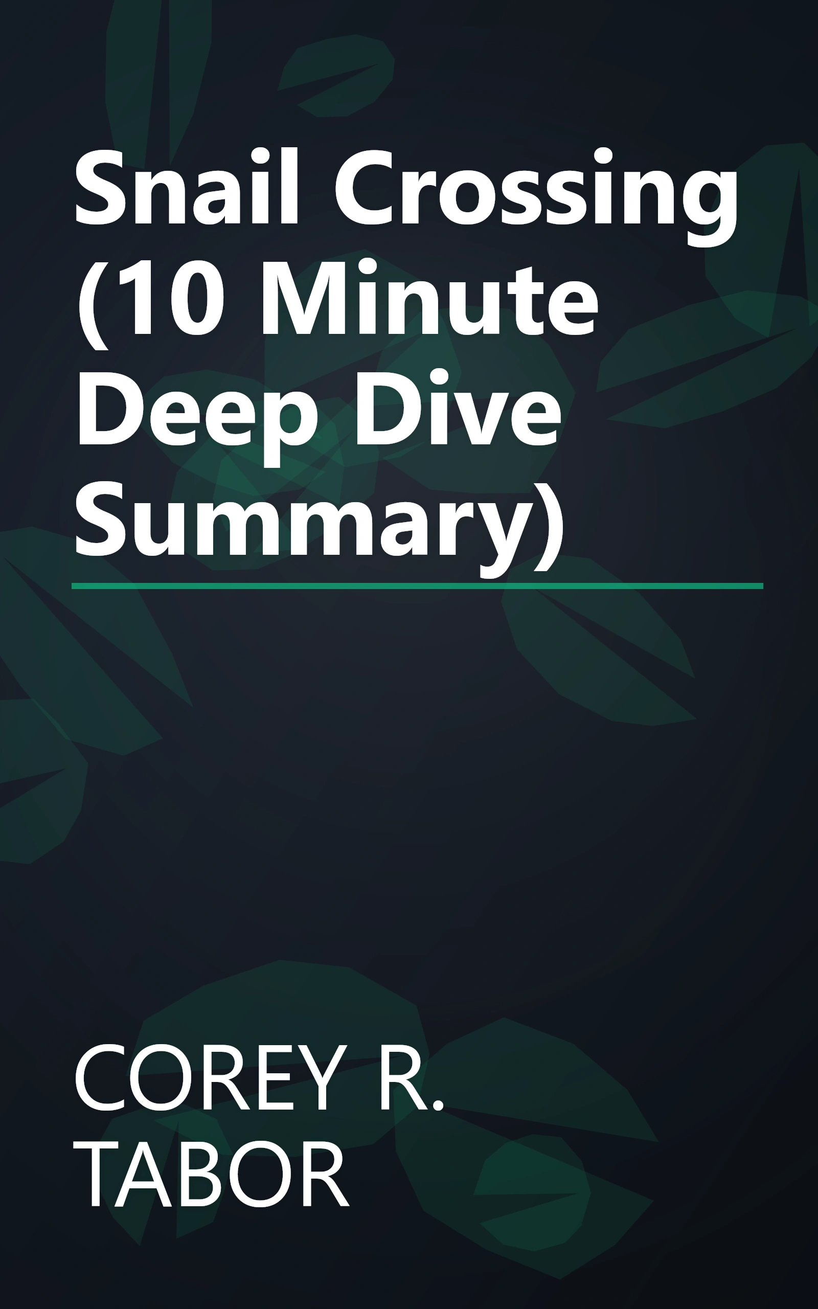 Snail Crossing (10 Minute   Deep Dive Summary) book cover