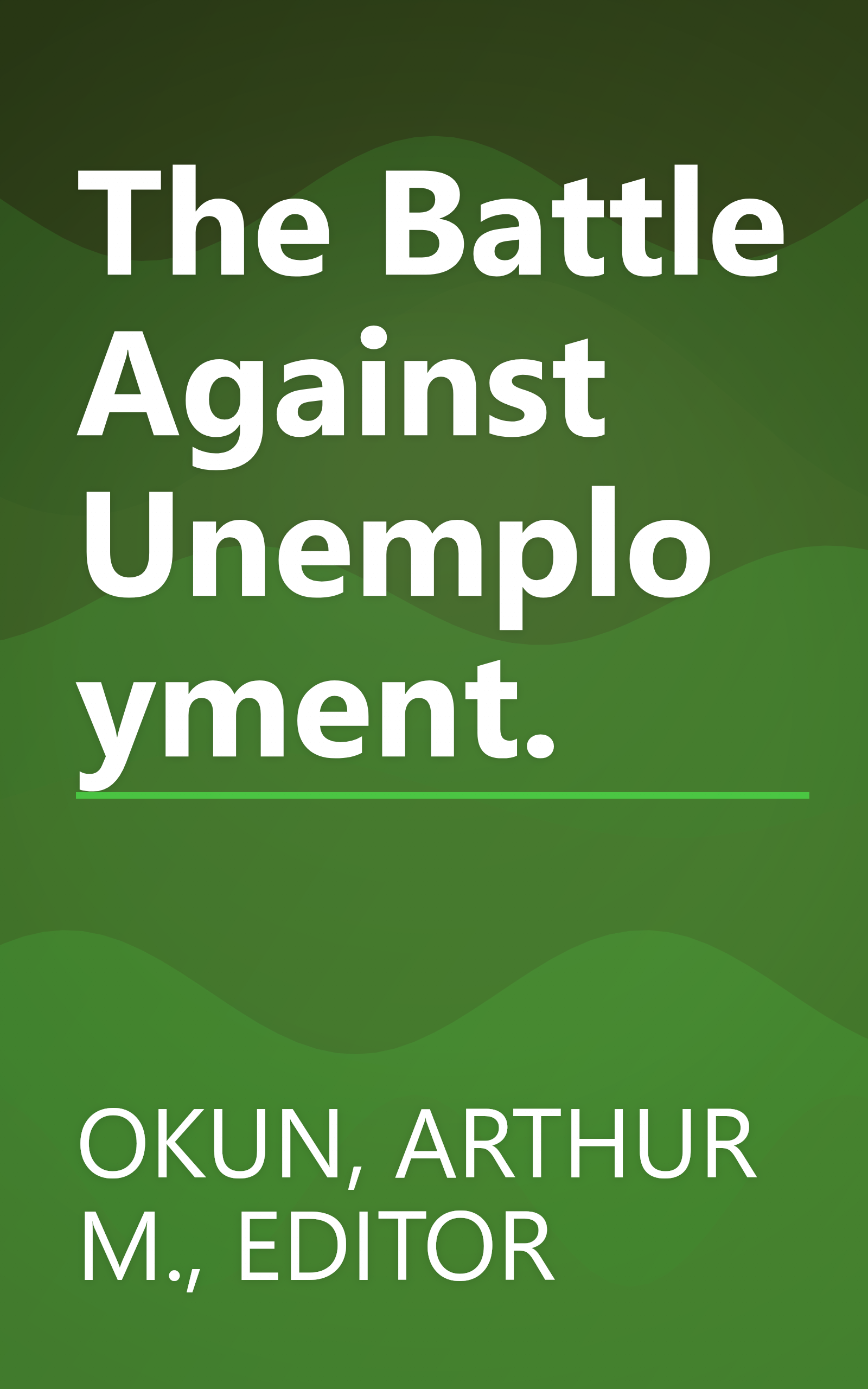 The Battle Against Unemployment. book cover