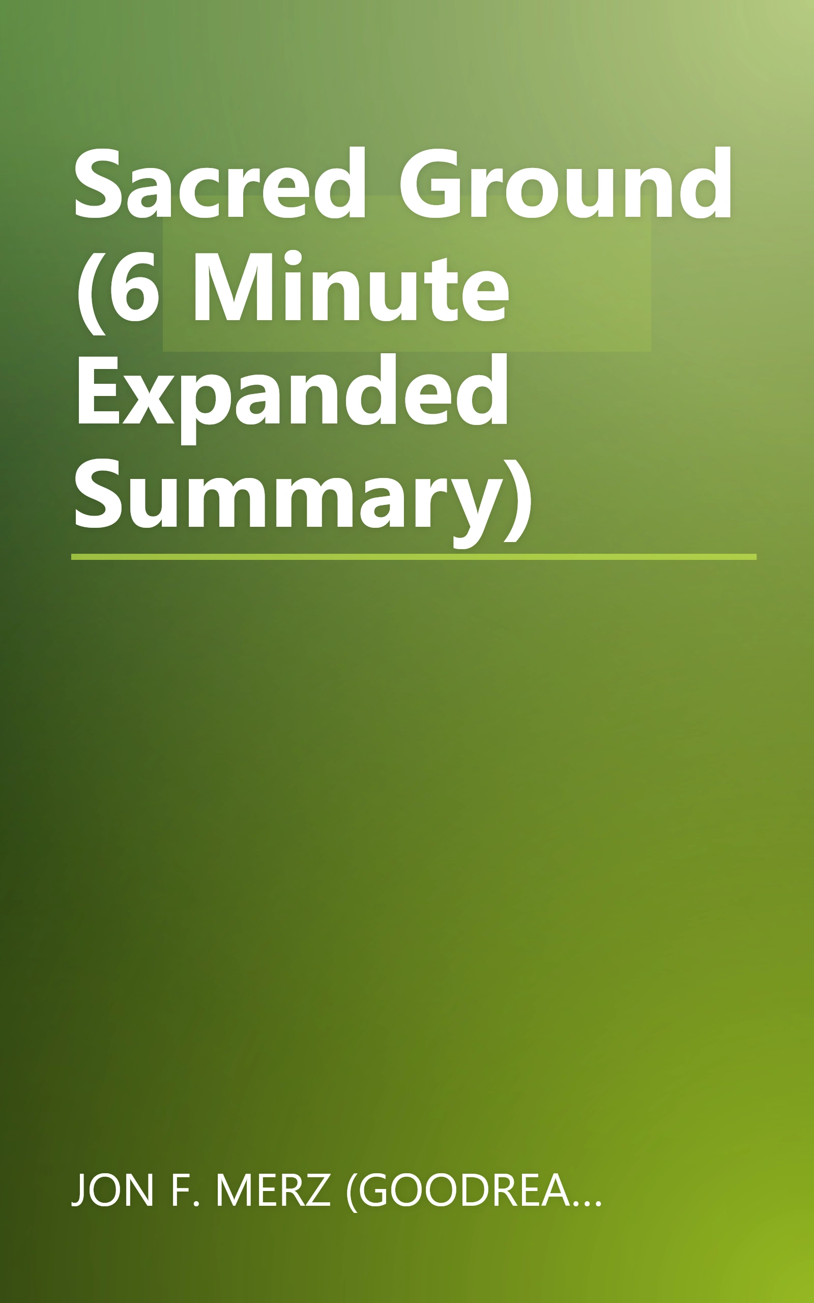 Sacred Ground (6 Minute   Expanded Summary) book cover