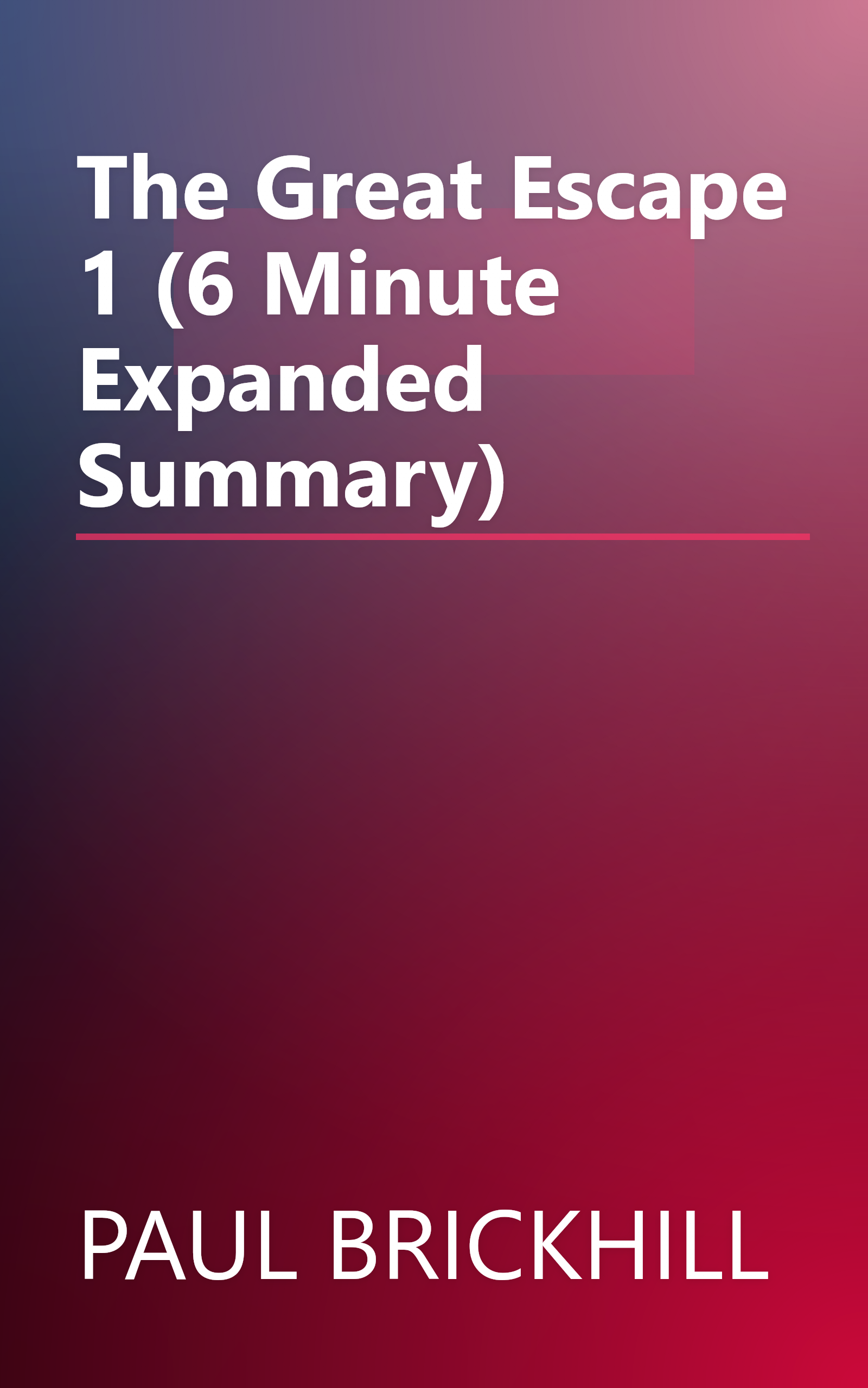 The Great Escape 1 (6 Minute   Expanded Summary) book cover