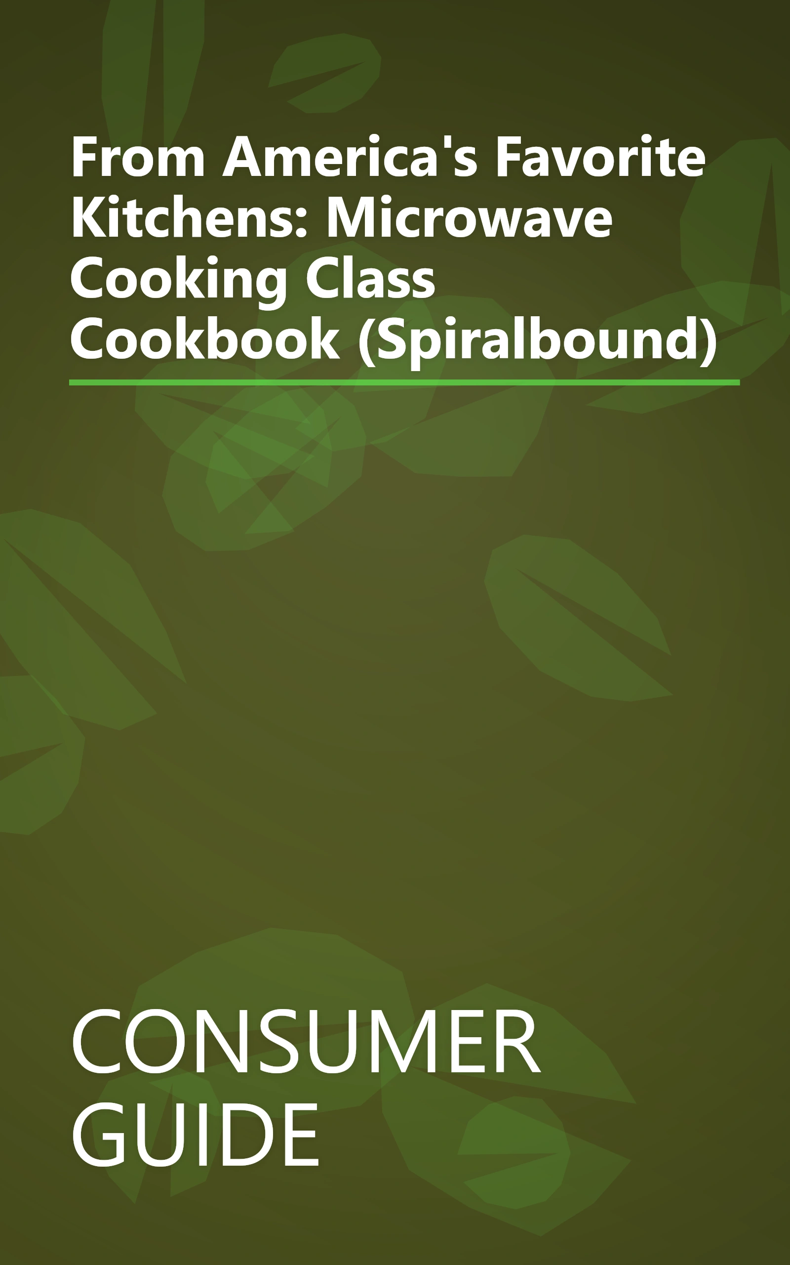 From America's Favorite Kitchens: Microwave Cooking Class Cookbook (Spiralbound) book cover