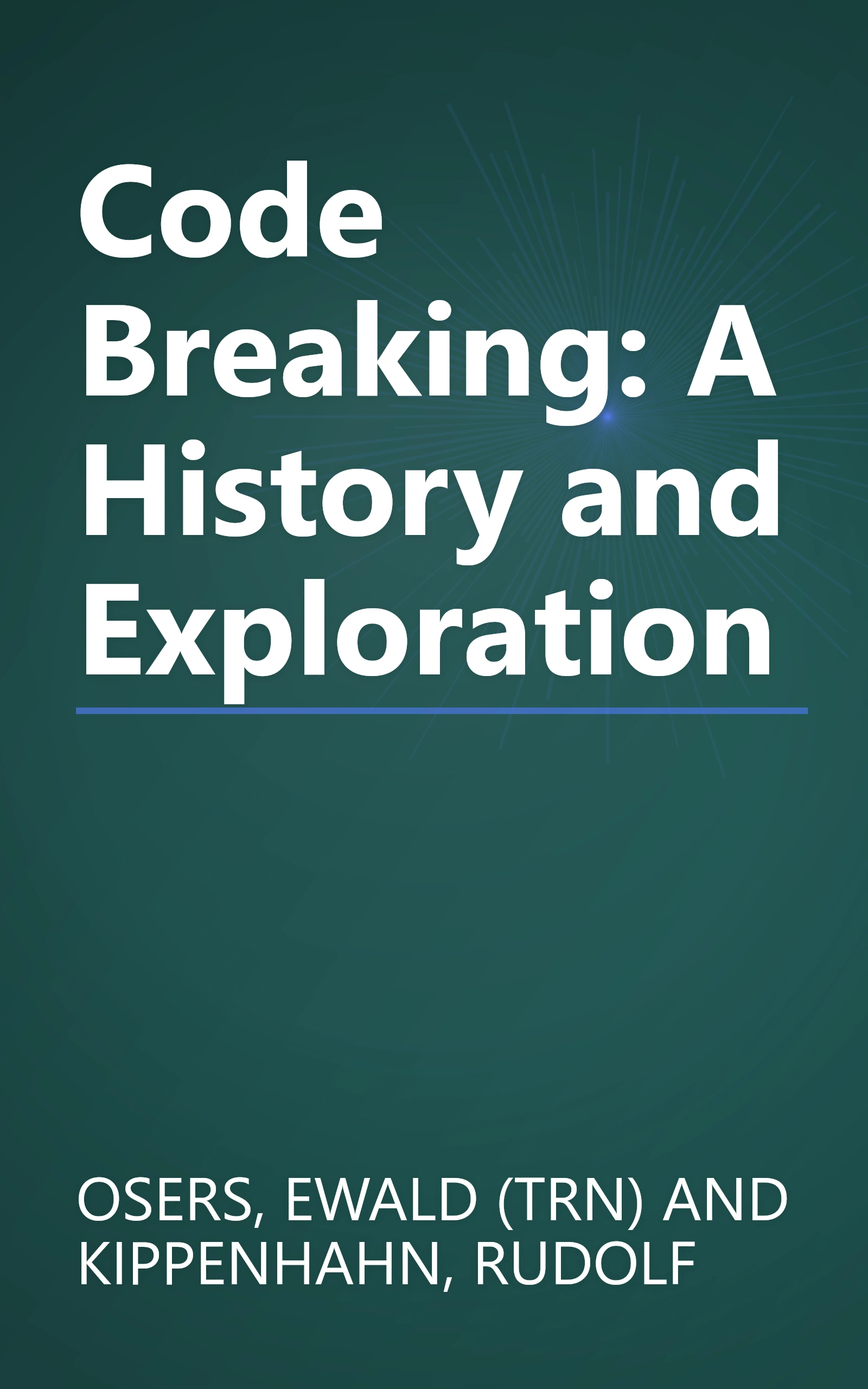 Code Breaking: A History and Exploration book cover