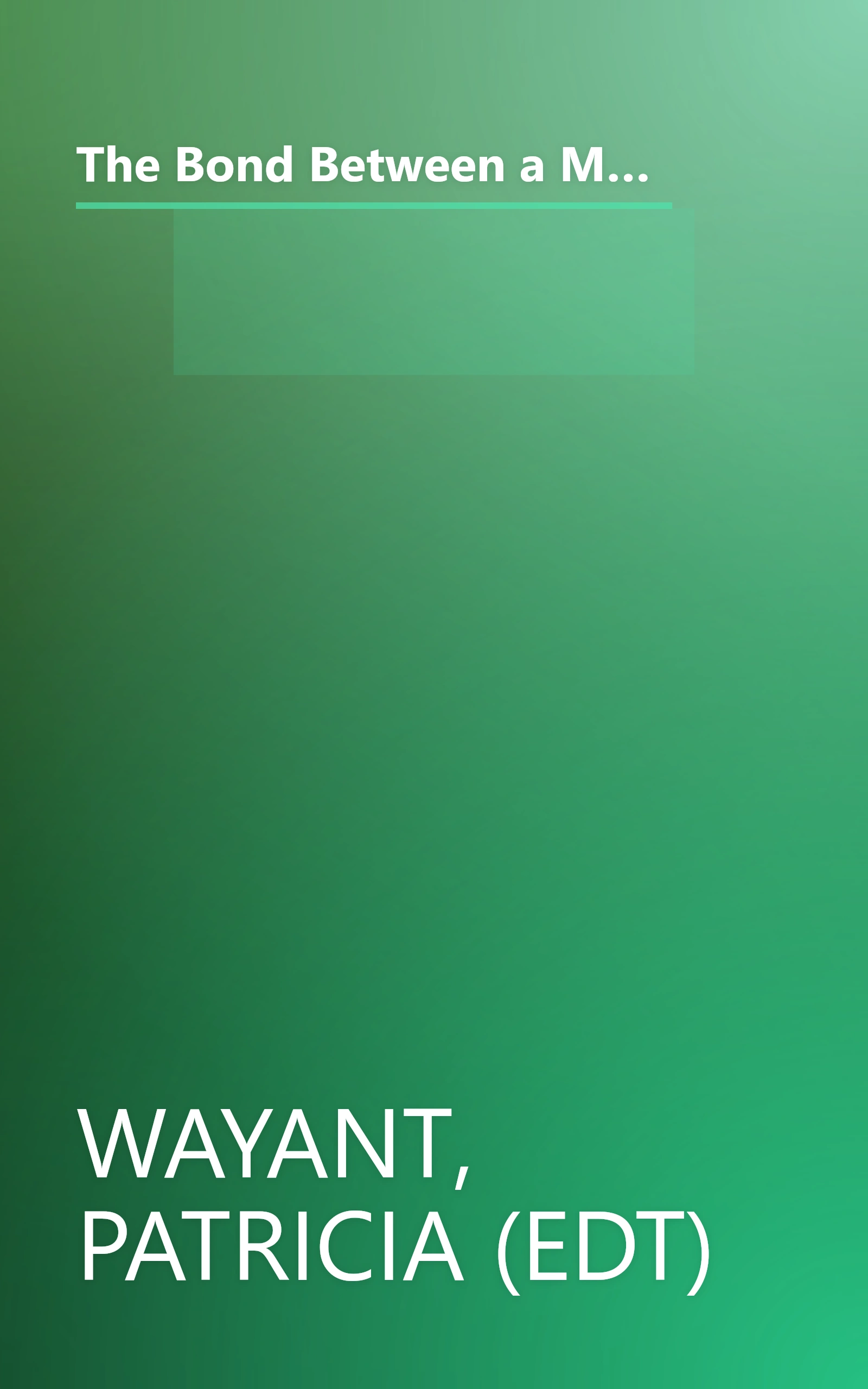 The Bond Between a Mother & Son Lasts Forever: A Blue Mountain Arts Collection on the Love, Hopes, And Dreams That Mothers And Sons Share book cover