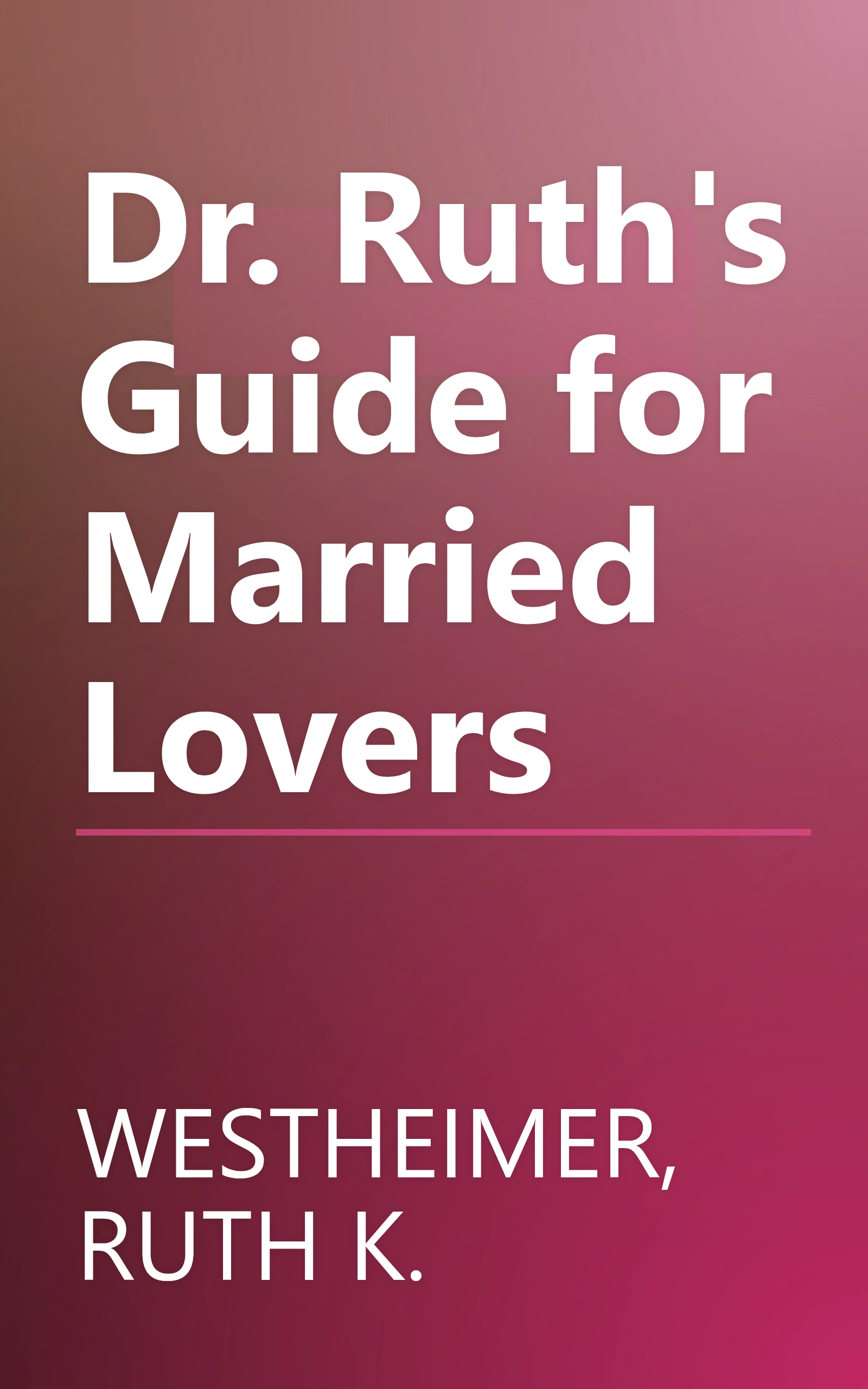 Dr. Ruth's Guide for Married Lovers book cover