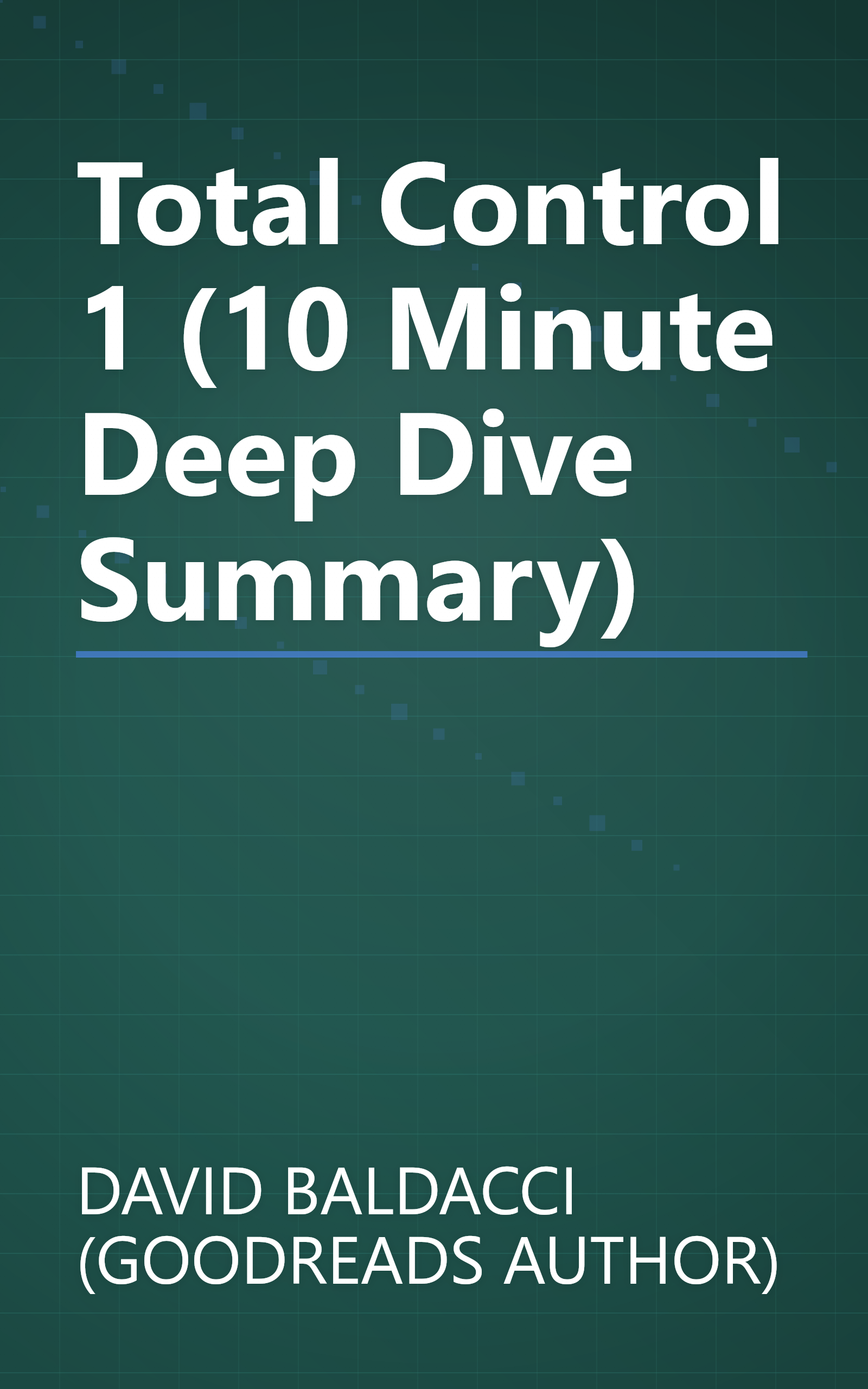 Total Control 1 (10 Minute   Deep Dive Summary) book cover