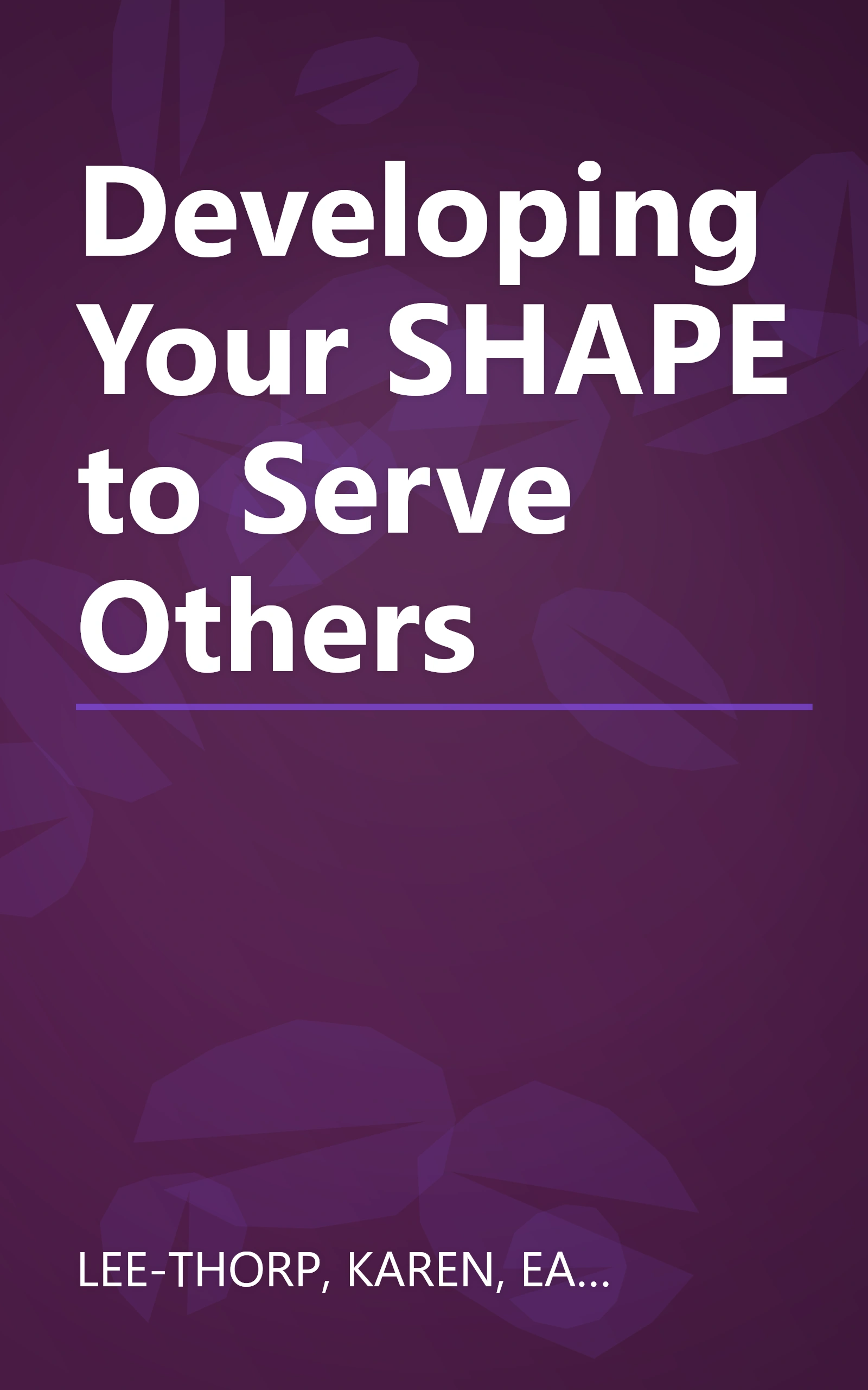 Developing Your SHAPE to Serve Others book cover