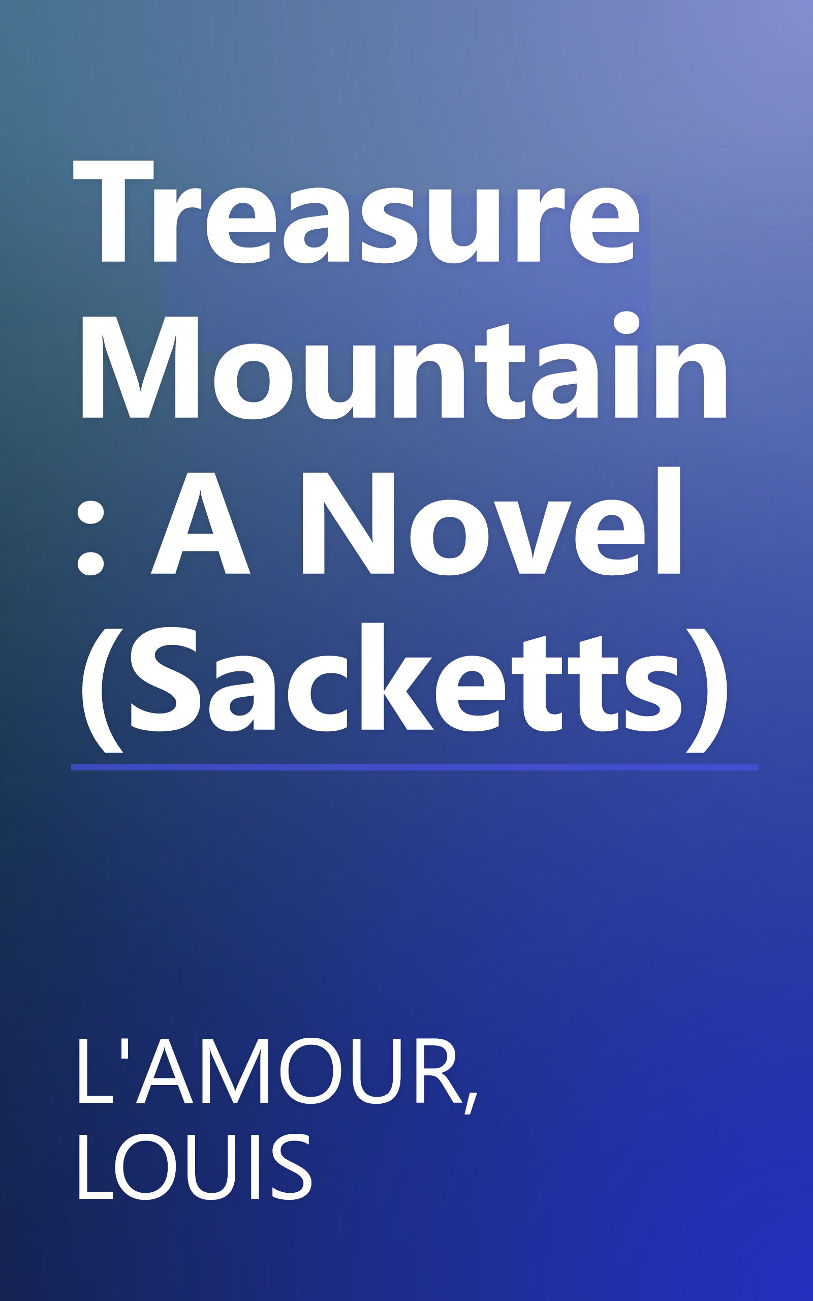 Treasure Mountain: A Novel (Sacketts) book cover
