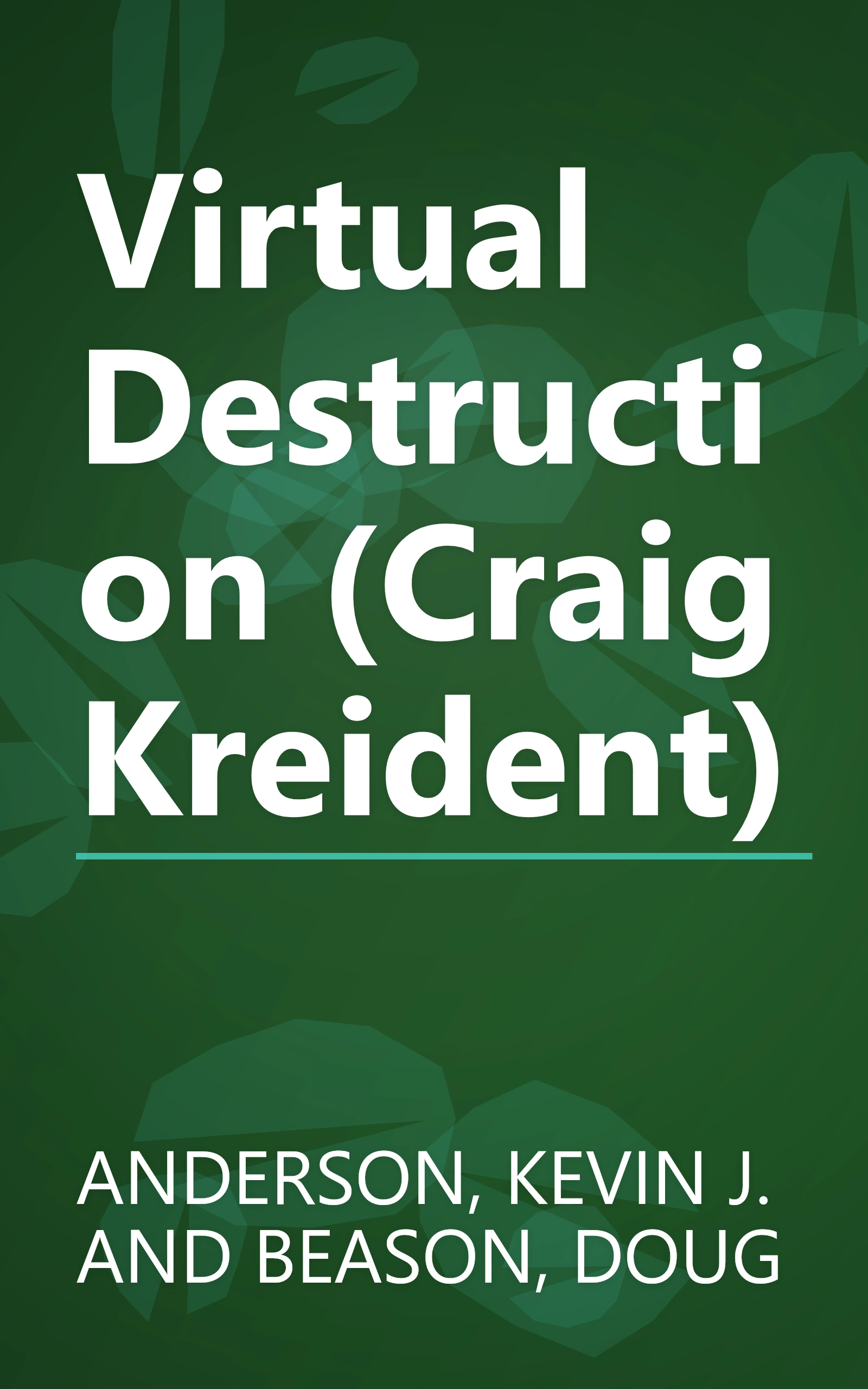 Virtual Destruction (Craig Kreident) book cover