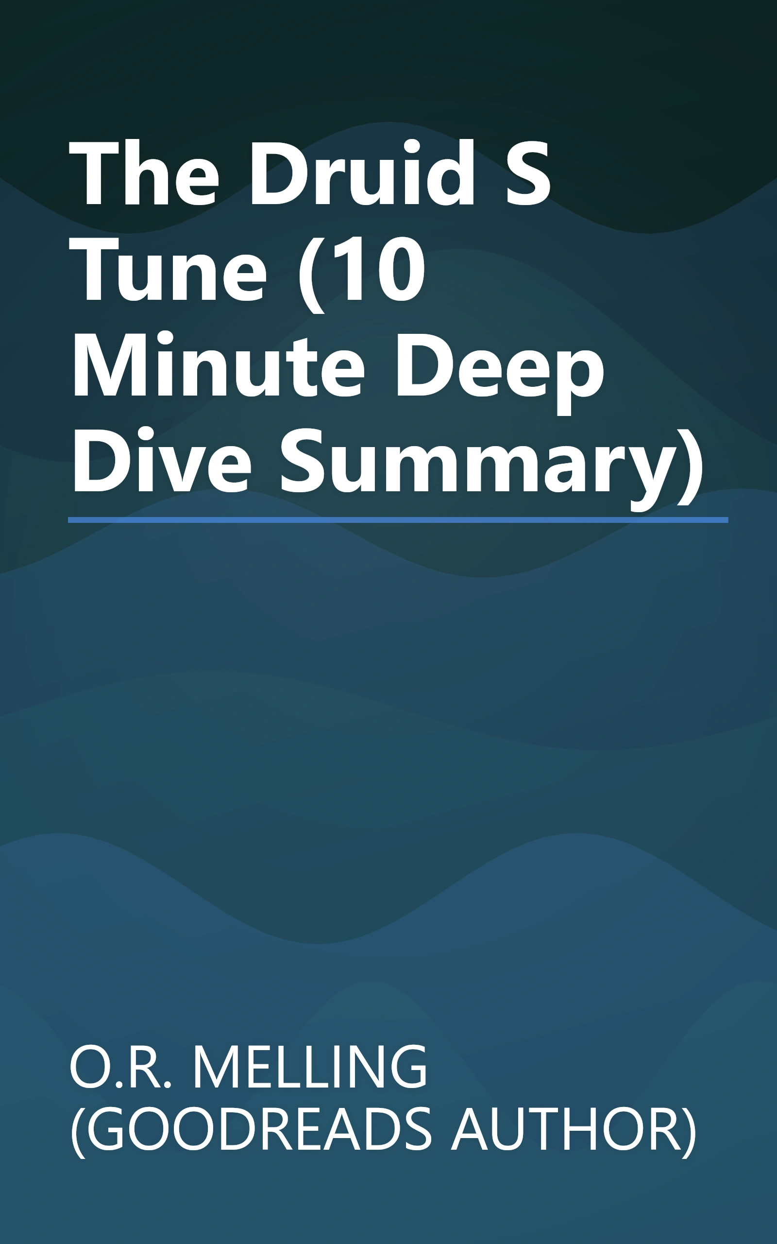 The Druid S Tune (10 Minute   Deep Dive Summary) book cover
