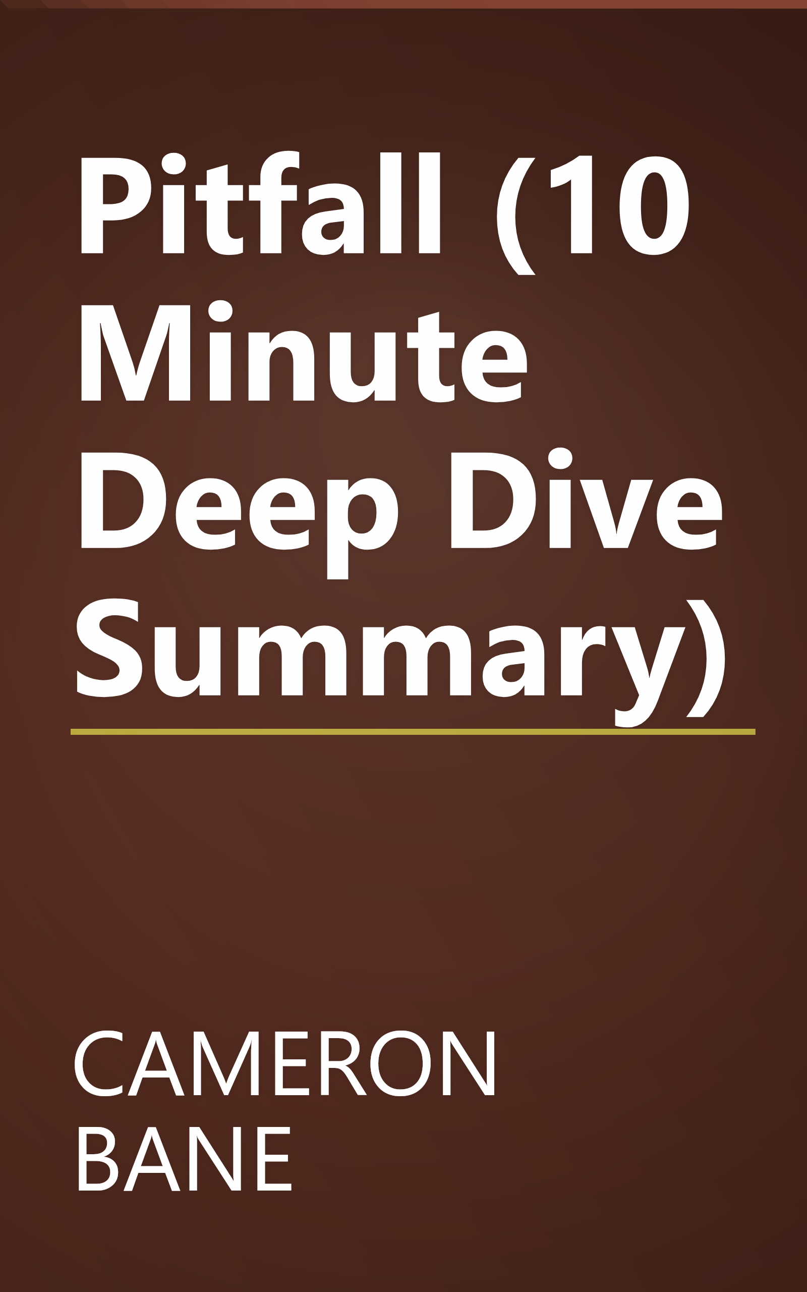 Pitfall (10 Minute   Deep Dive Summary) book cover
