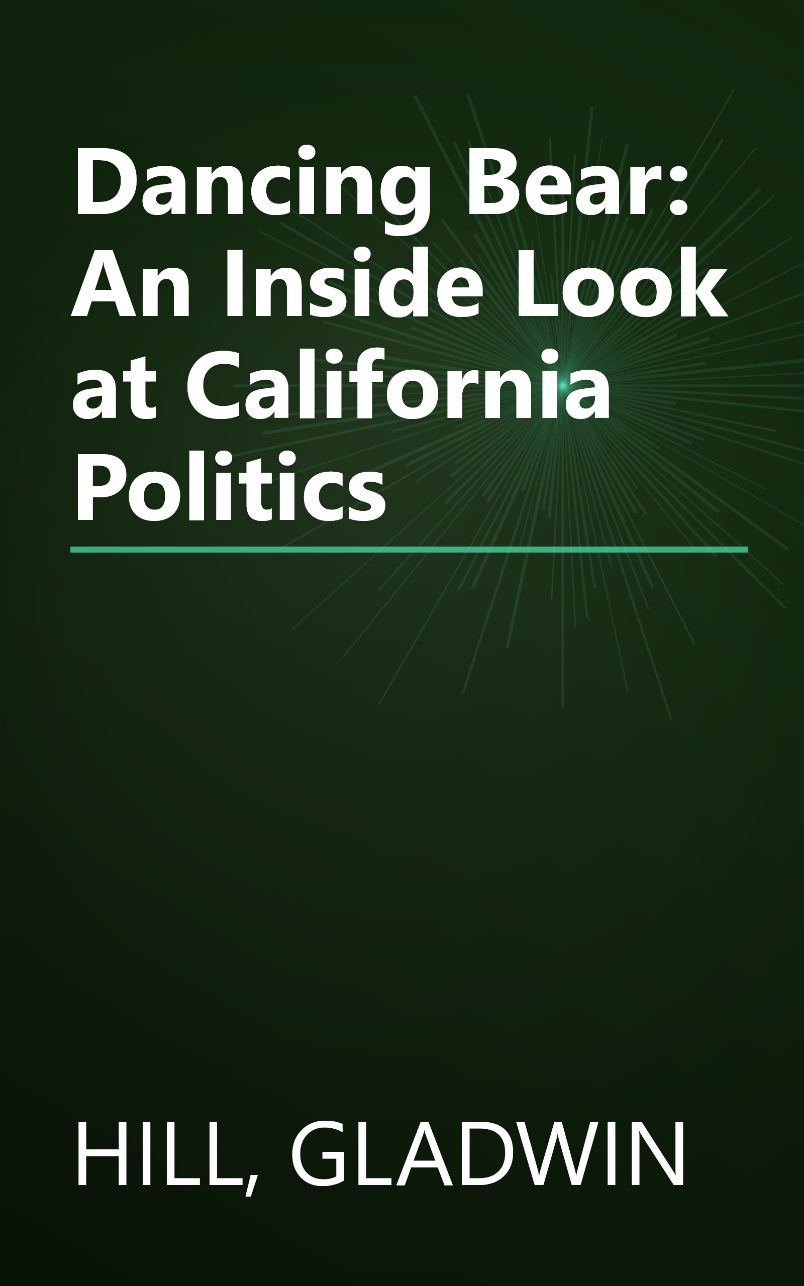 Dancing Bear: An Inside Look at California Politics book cover