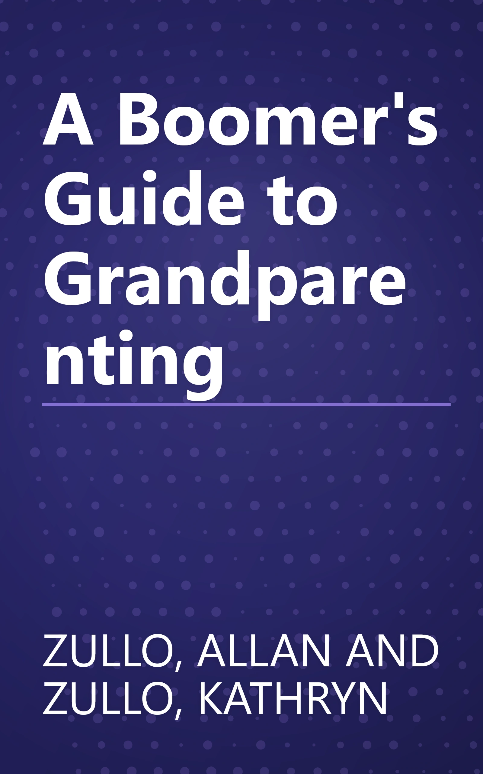 A Boomer's Guide to Grandparenting book cover