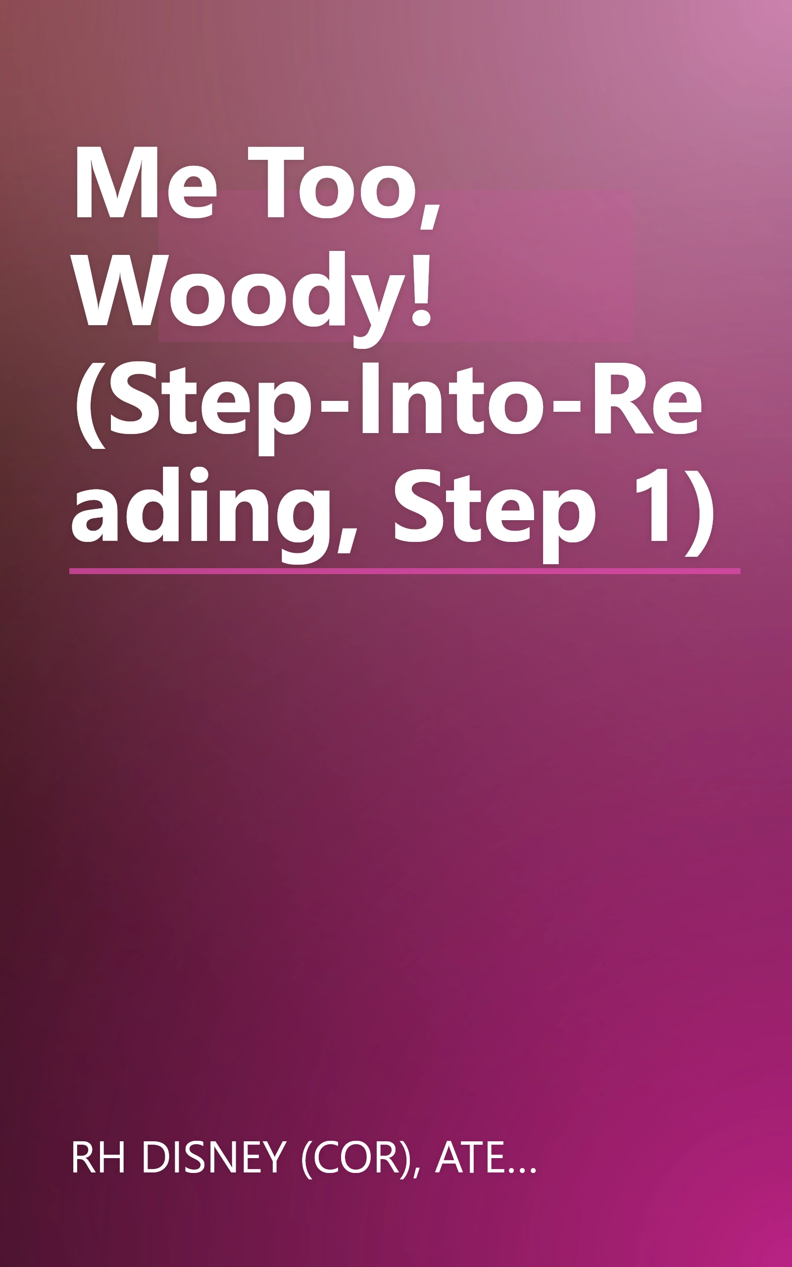 Me Too, Woody! (Step-Into-Reading, Step 1) book cover