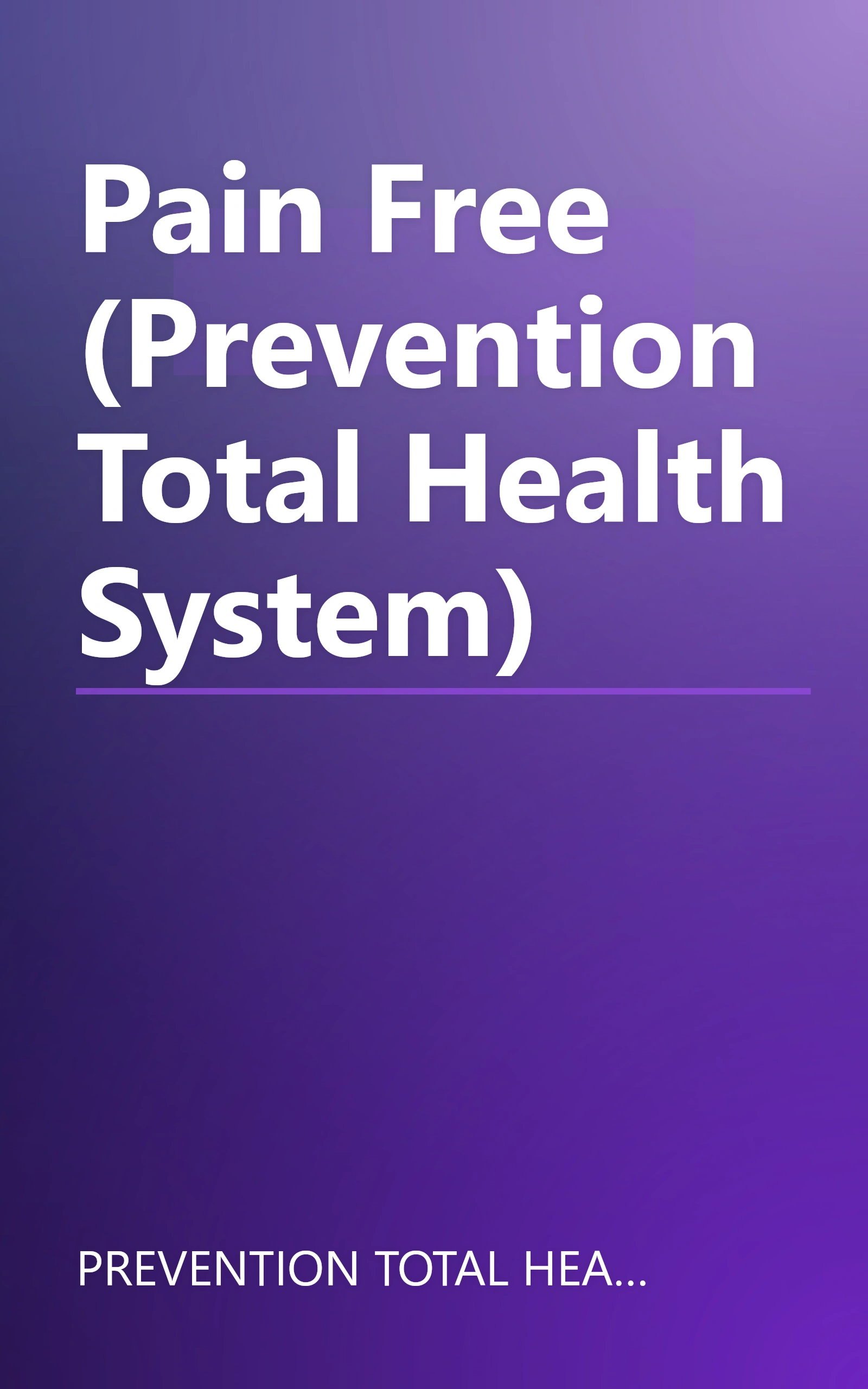 Pain Free (Prevention Total Health System) book cover