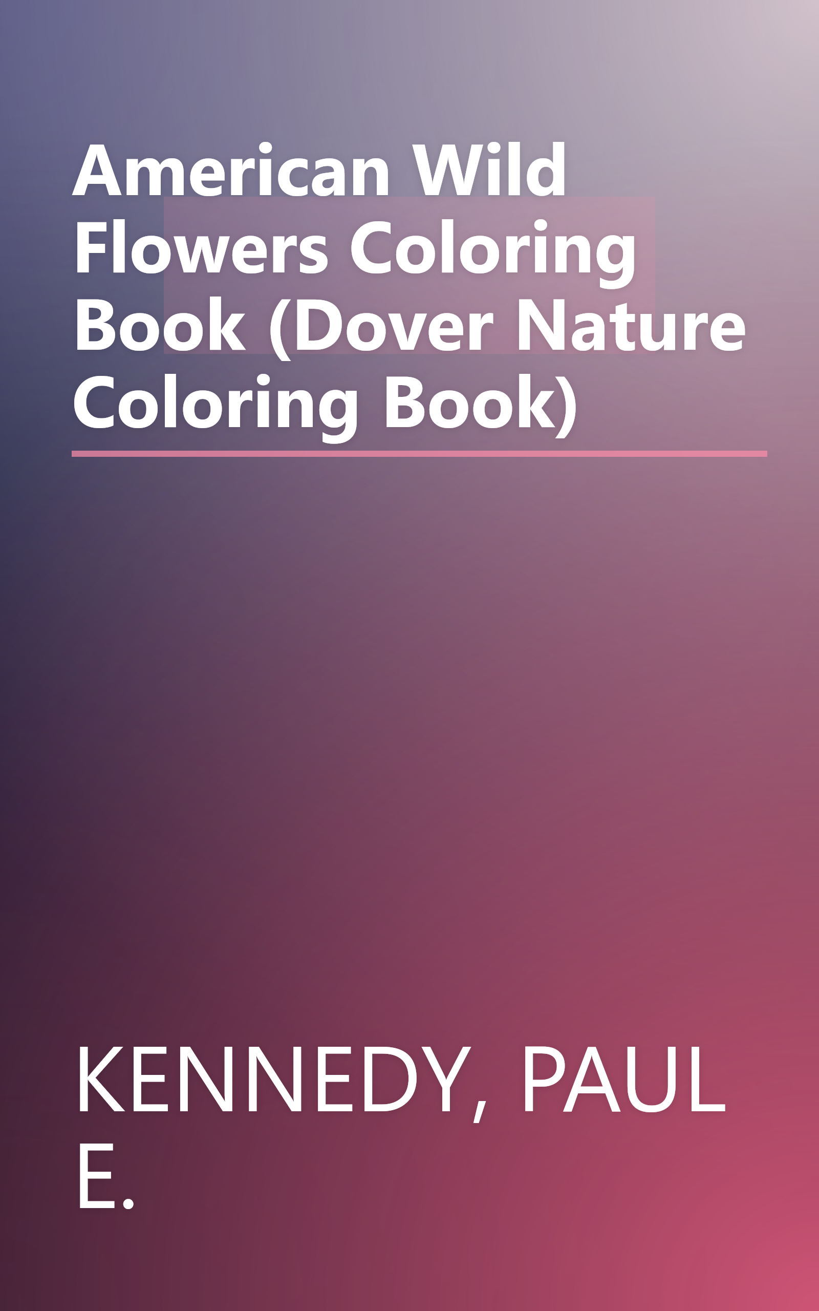 American Wild Flowers Coloring Book (Dover Nature Coloring Book) book cover