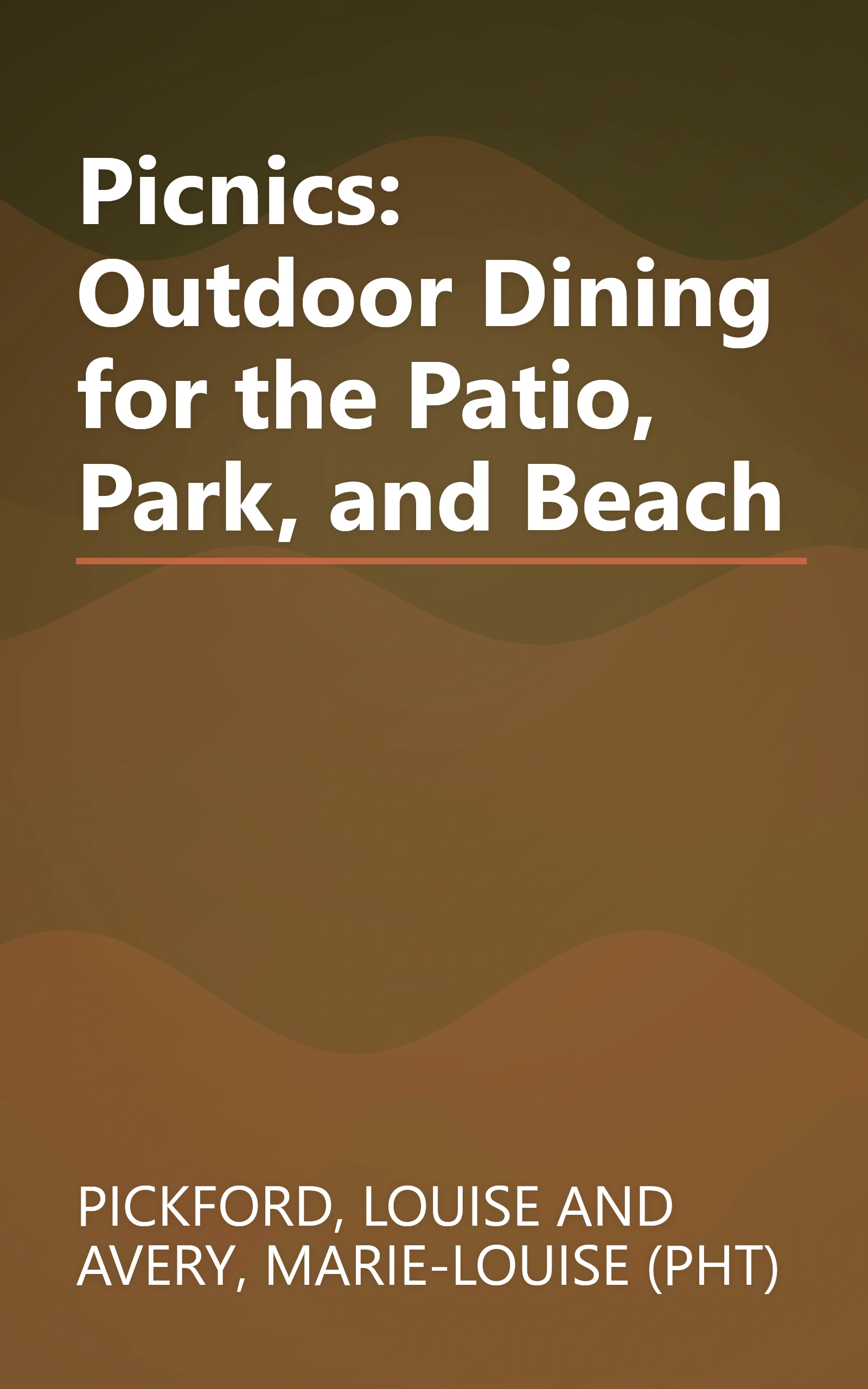 Picnics: Outdoor Dining for the Patio, Park, and Beach book cover