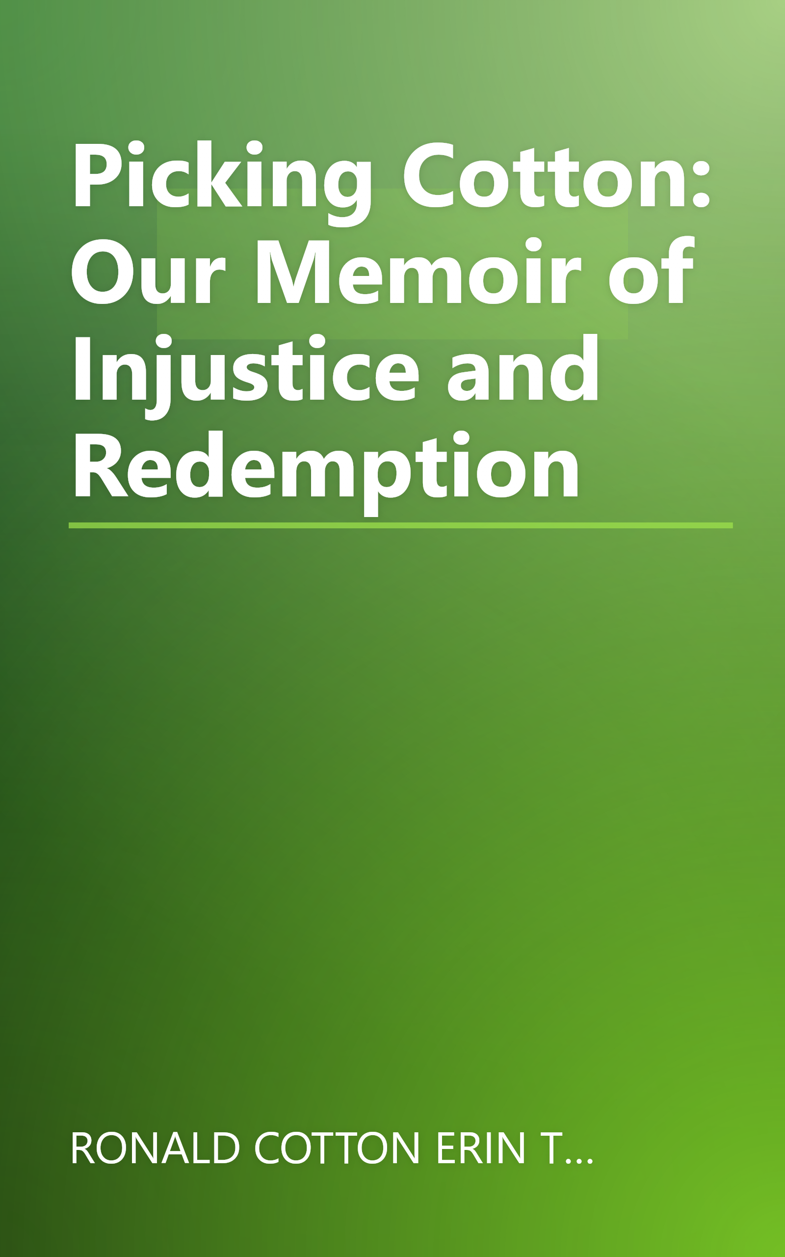 Picking Cotton: Our Memoir of Injustice and Redemption book cover