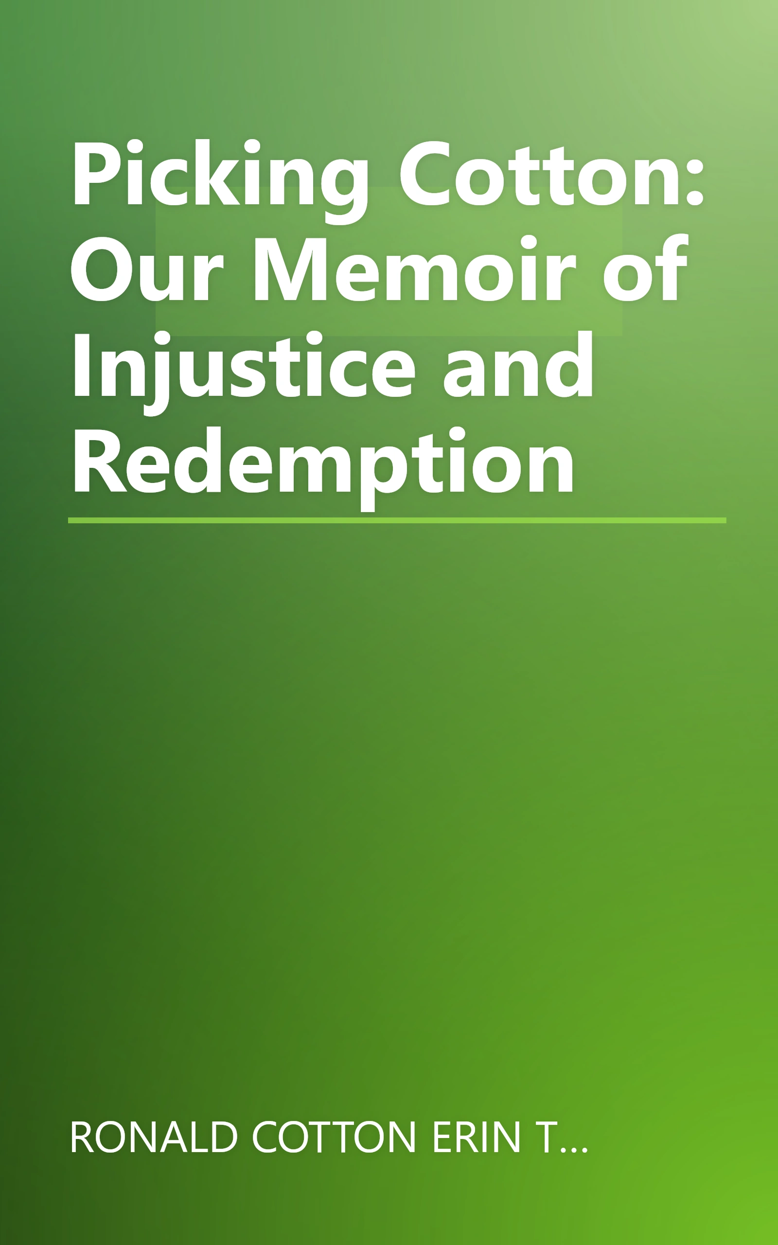 Picking Cotton: Our Memoir of Injustice and Redemption book cover