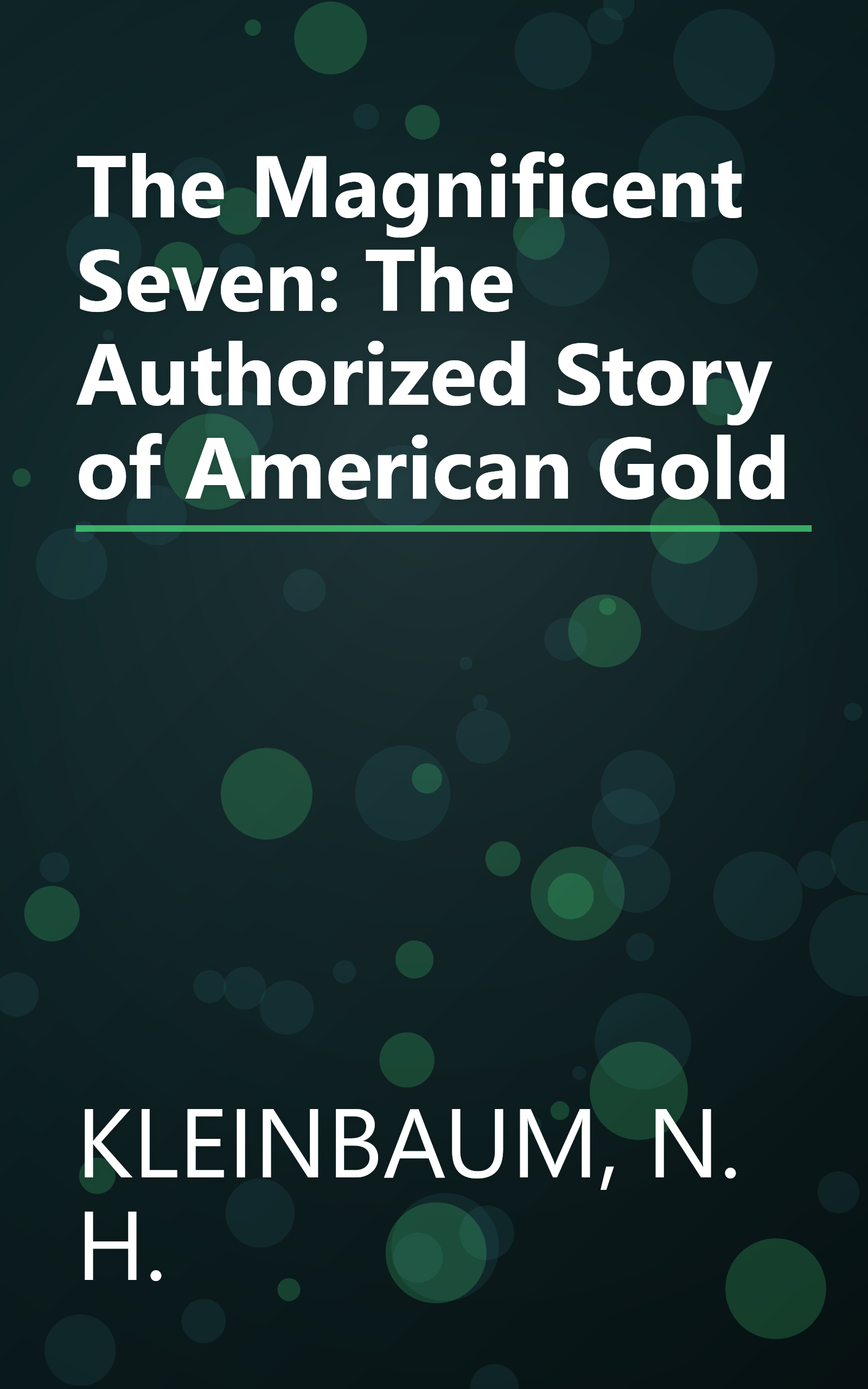 The Magnificent Seven: The Authorized Story of American Gold book cover