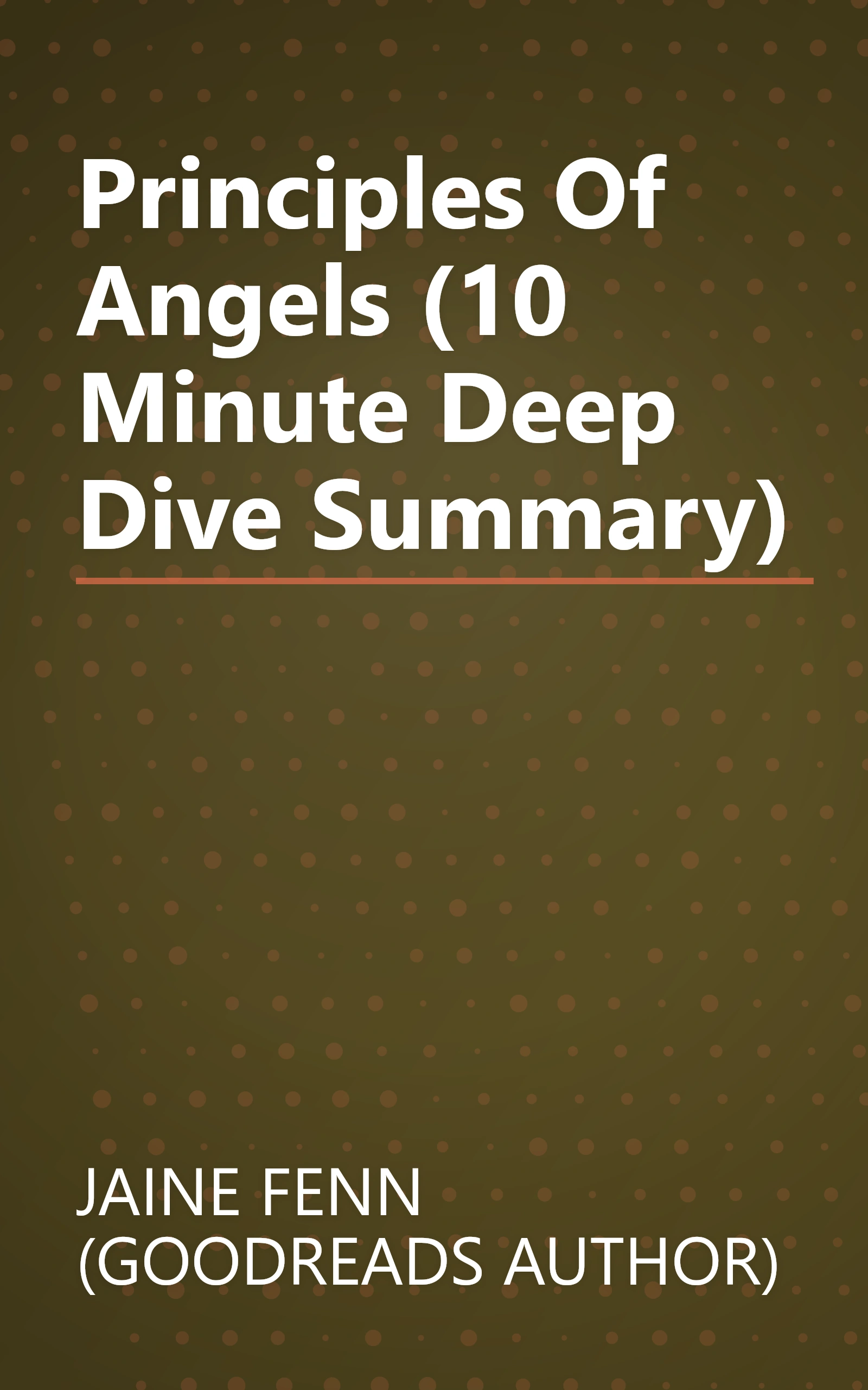 Principles Of Angels (10 Minute   Deep Dive Summary) book cover