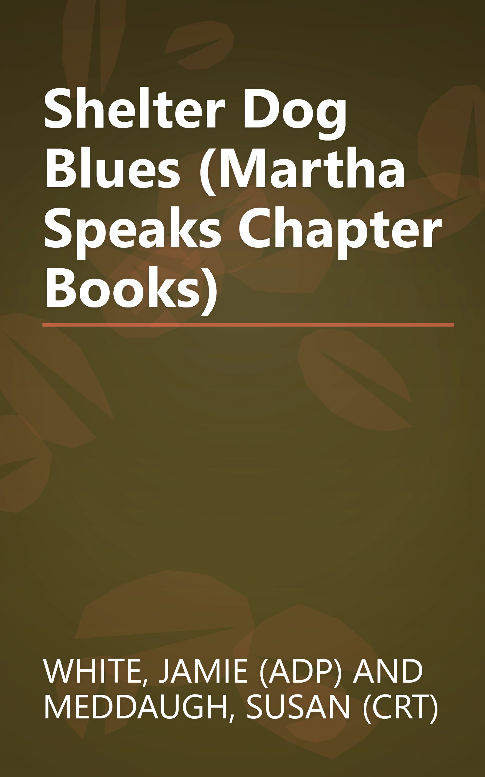 Shelter Dog Blues (Martha Speaks Chapter Books) book cover