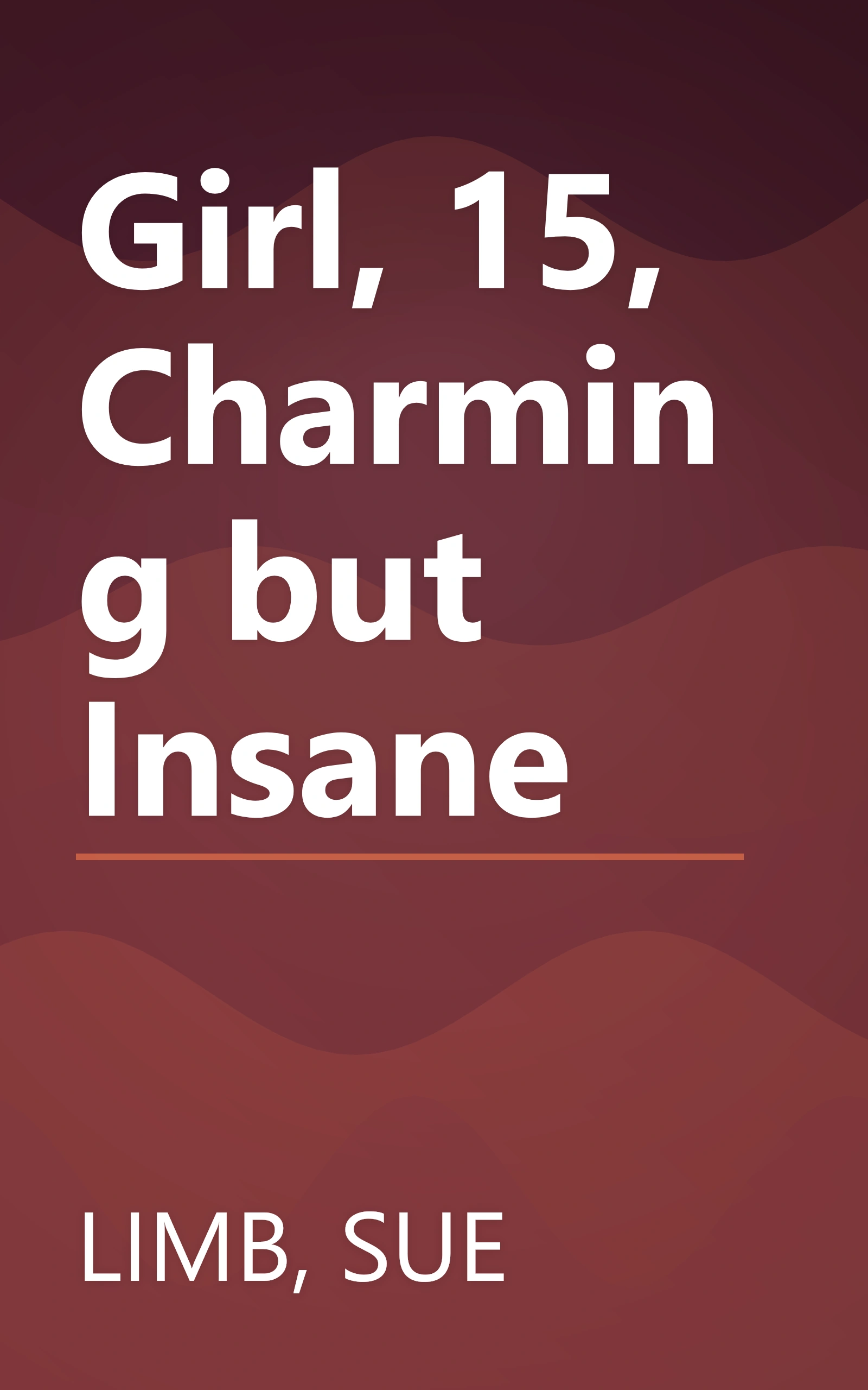 Girl, 15, Charming but Insane book cover