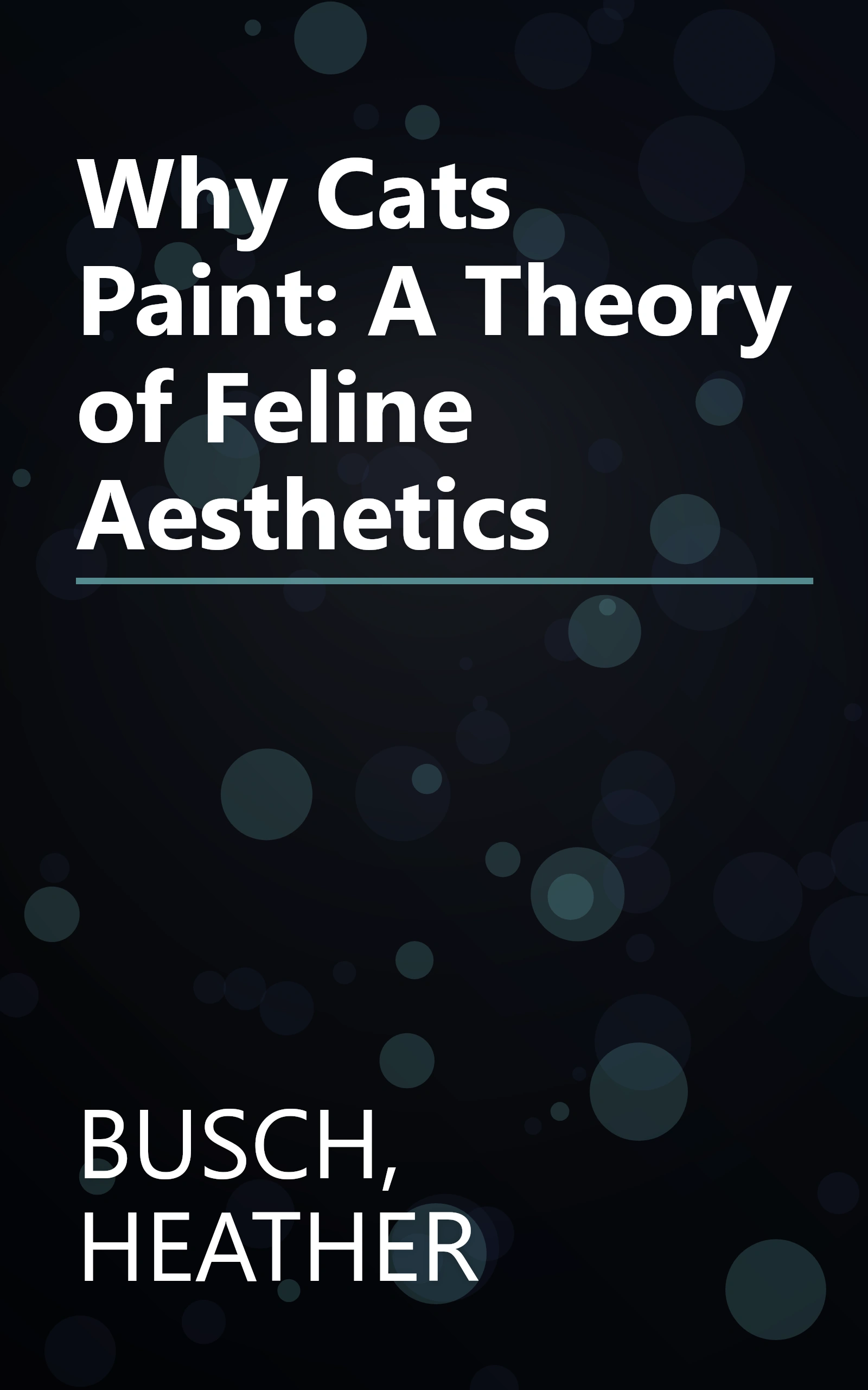 Why Cats Paint: A Theory of Feline Aesthetics book cover