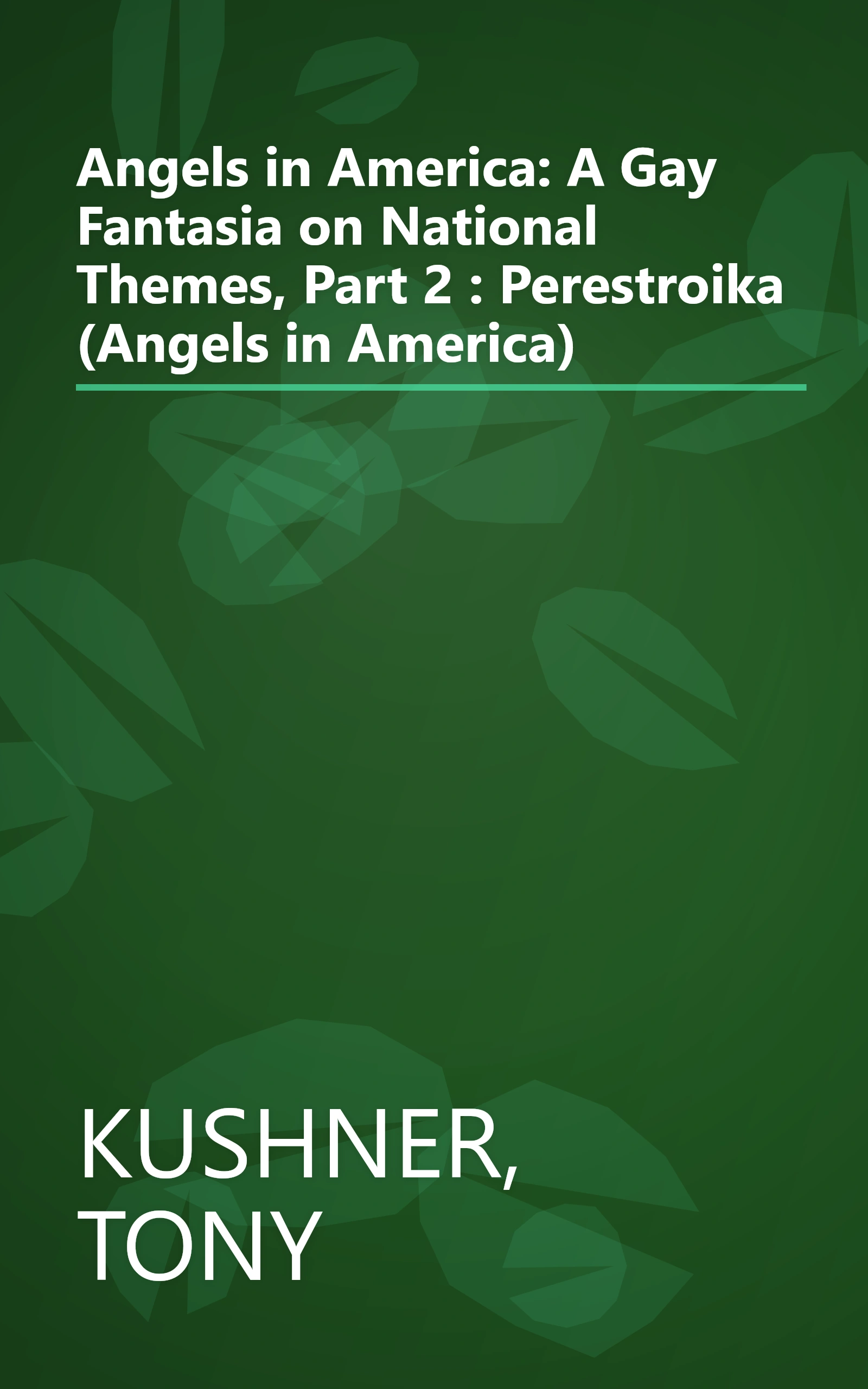 Angels in America: A Gay Fantasia on National Themes, Part 2 : Perestroika (Angels in America) book cover