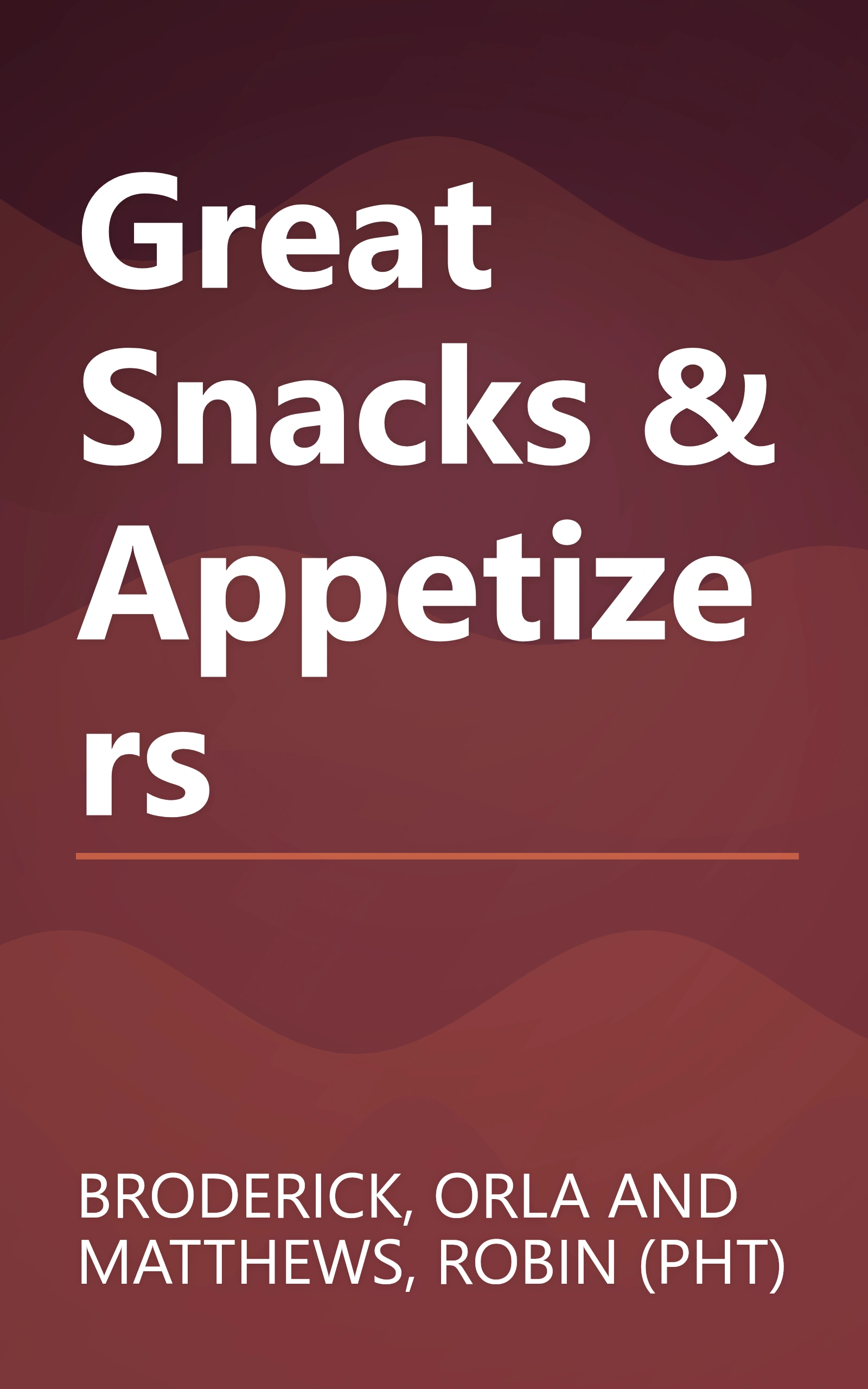 Great Snacks & Appetizers book cover