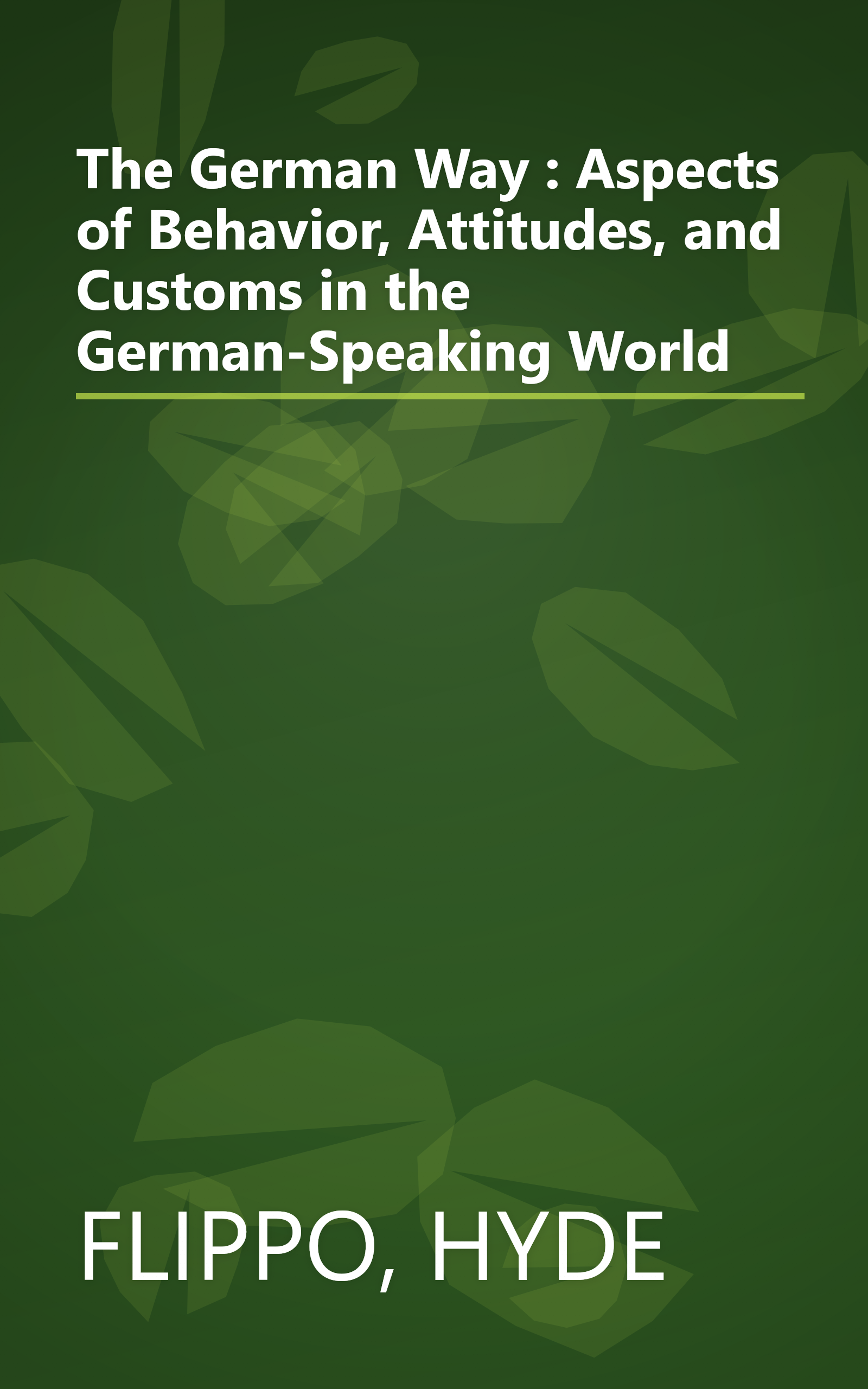 The German Way : Aspects of Behavior, Attitudes, and Customs in the German-Speaking World book cover