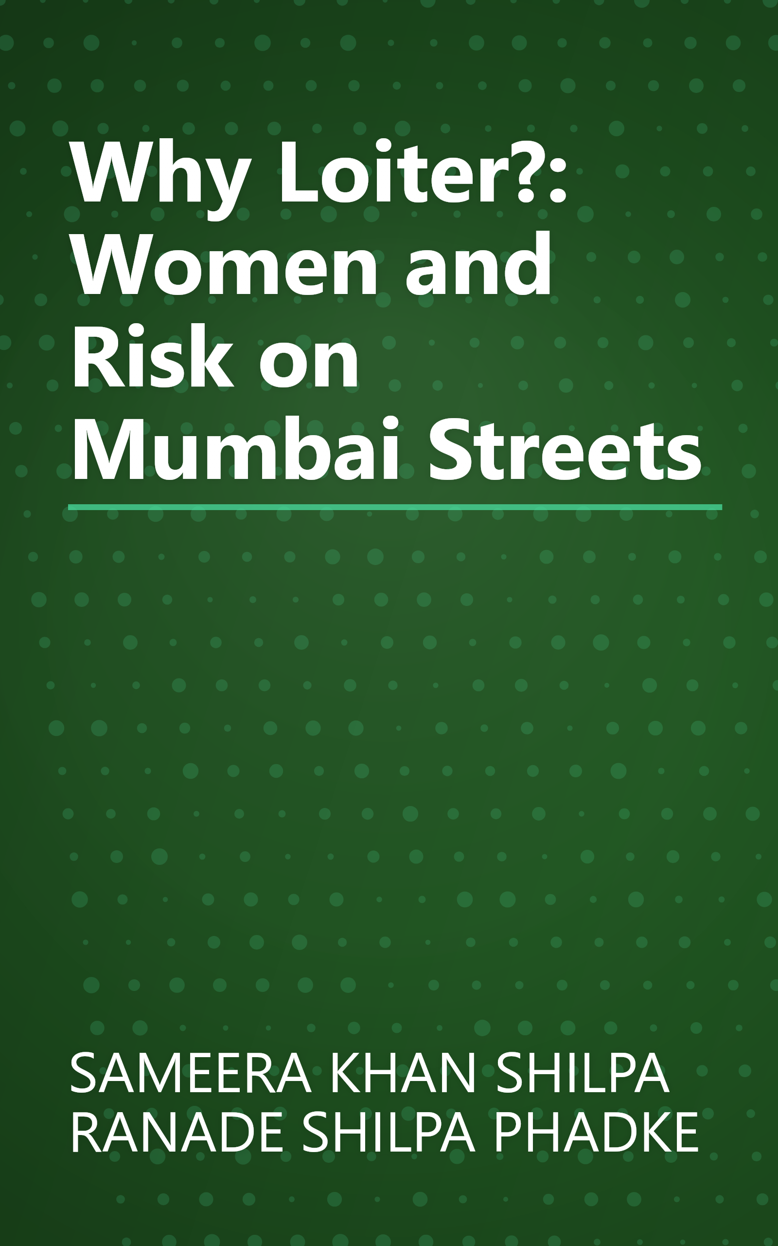 Why Loiter?: Women and Risk on Mumbai Streets book cover