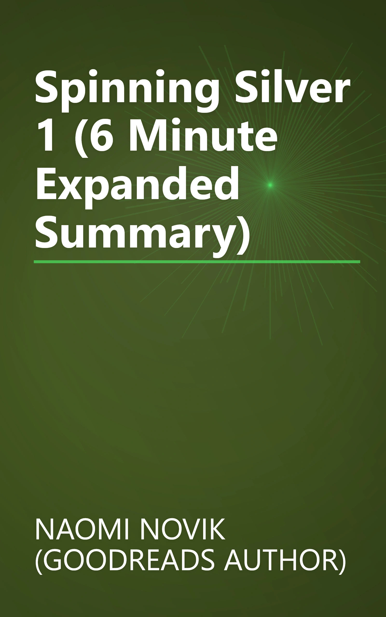 Spinning Silver 1 (6 Minute   Expanded Summary) book cover