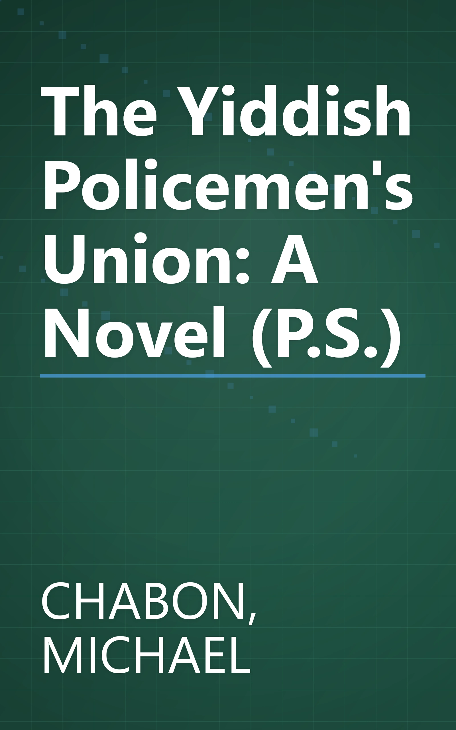 The Yiddish Policemen's Union: A Novel (P.S.) book cover