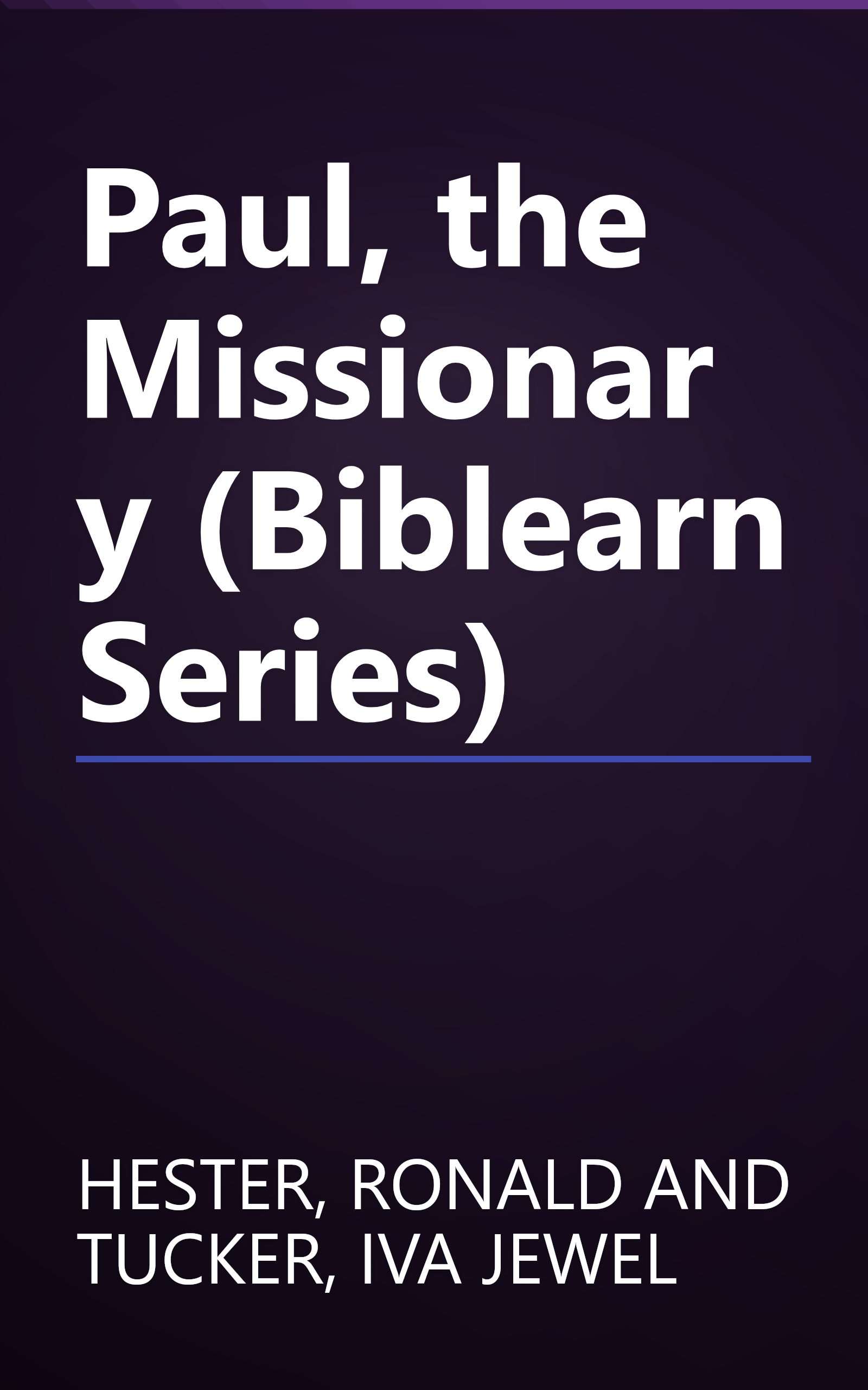 Paul, the Missionary (Biblearn Series) book cover