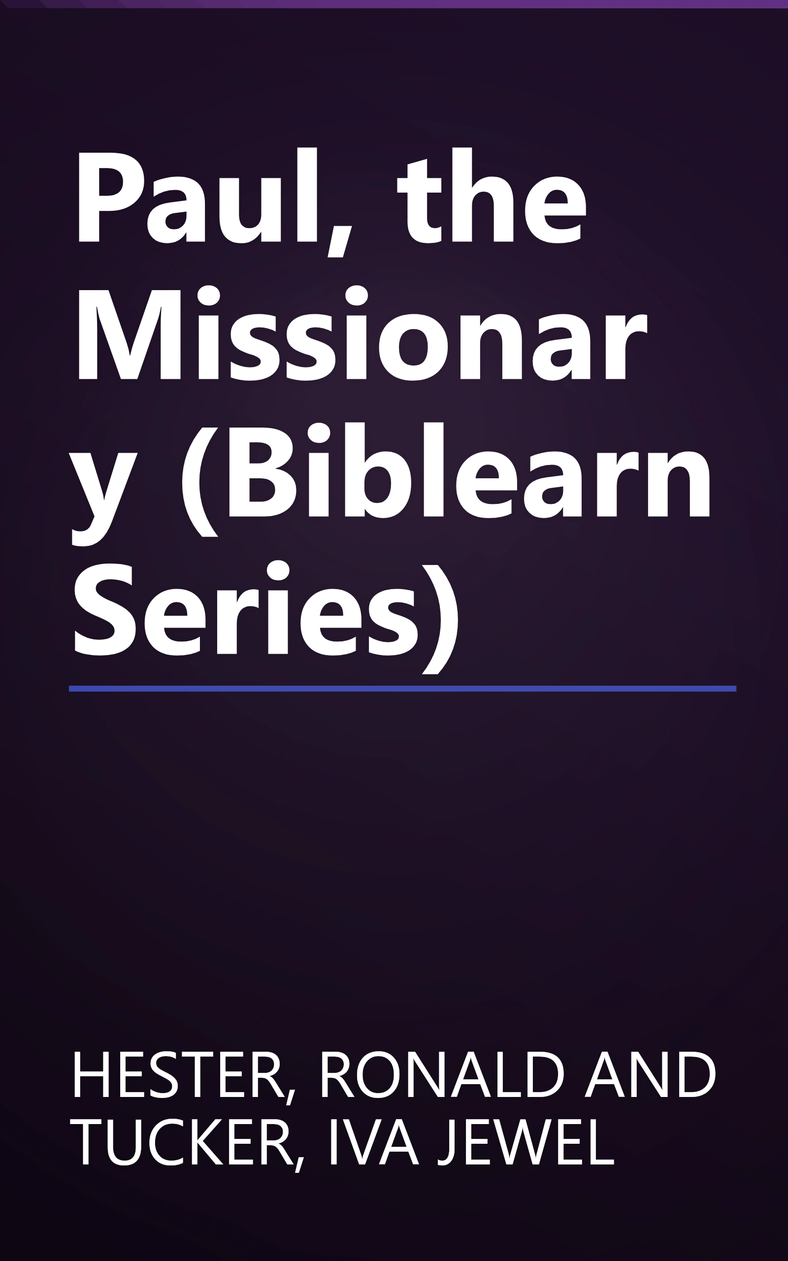 Paul, the Missionary (Biblearn Series) book cover