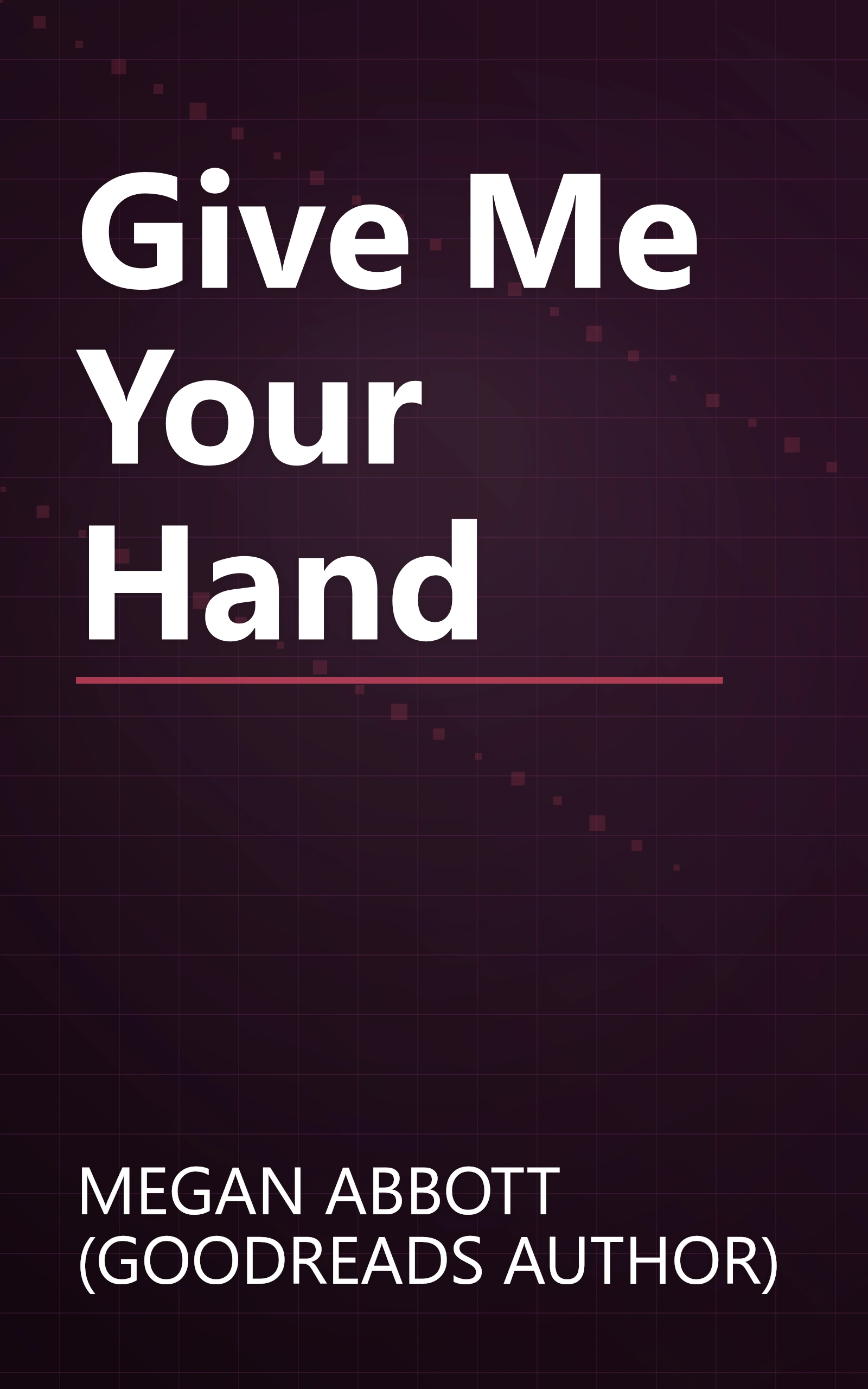 Give Me Your Hand book cover