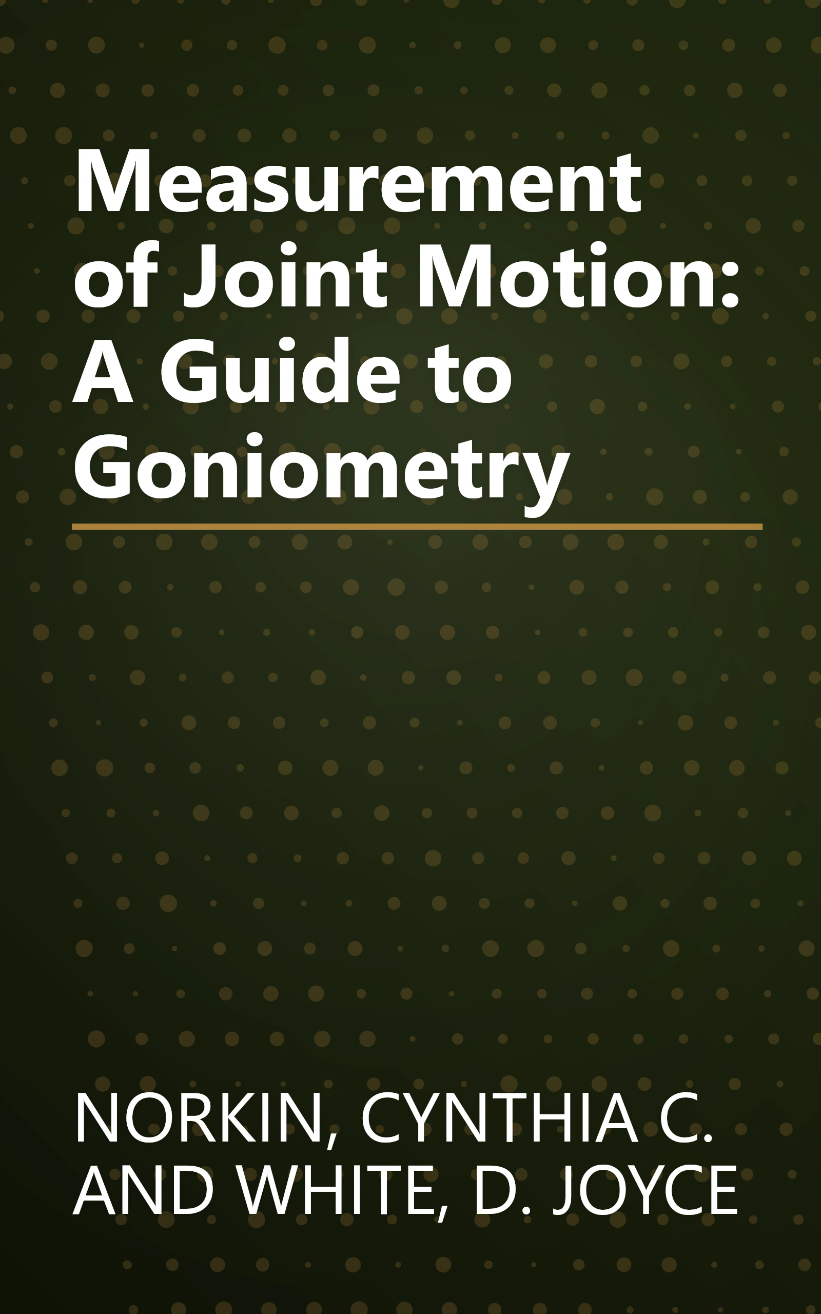 Measurement of Joint Motion: A Guide to Goniometry book cover