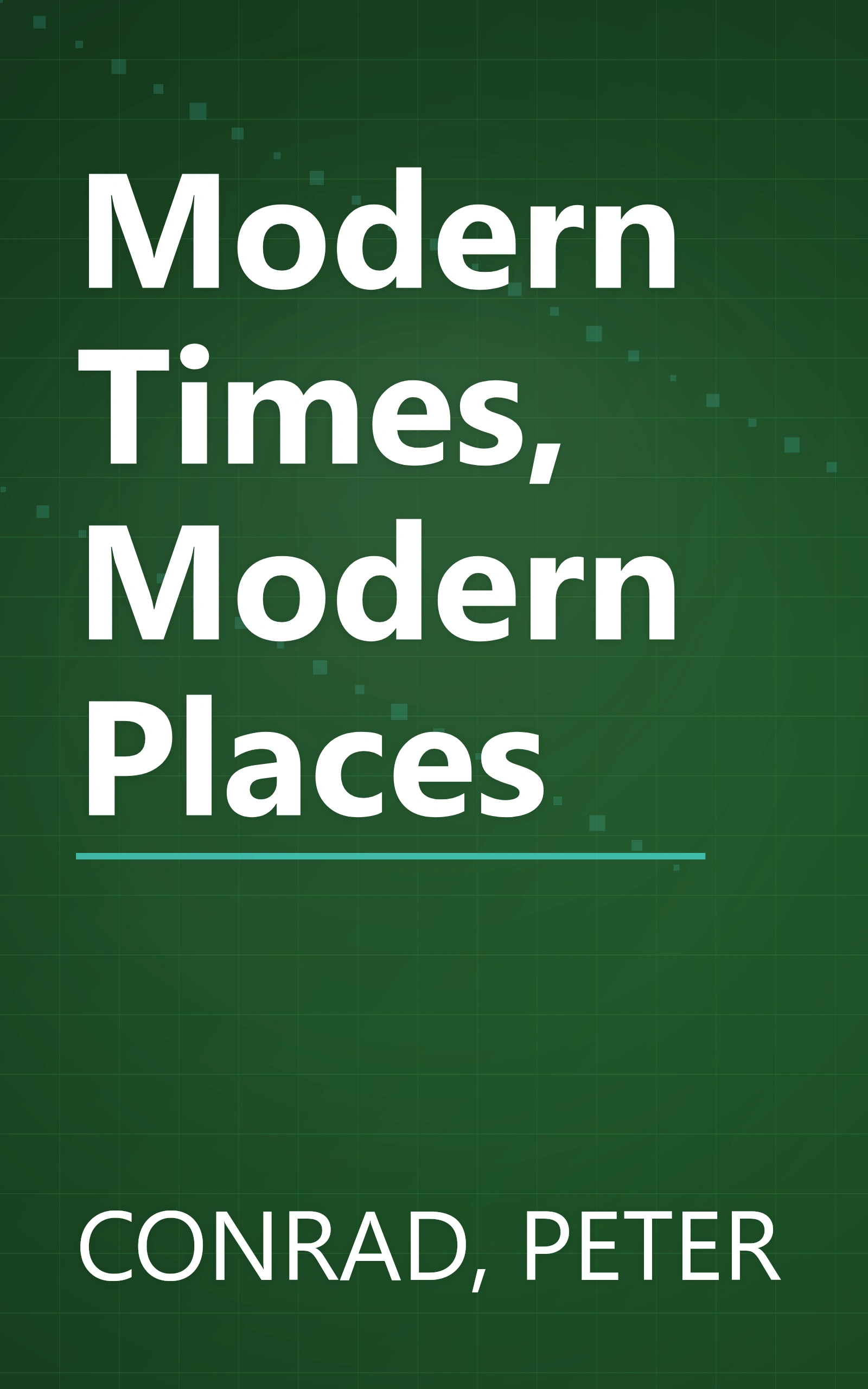 Modern Times, Modern Places book cover