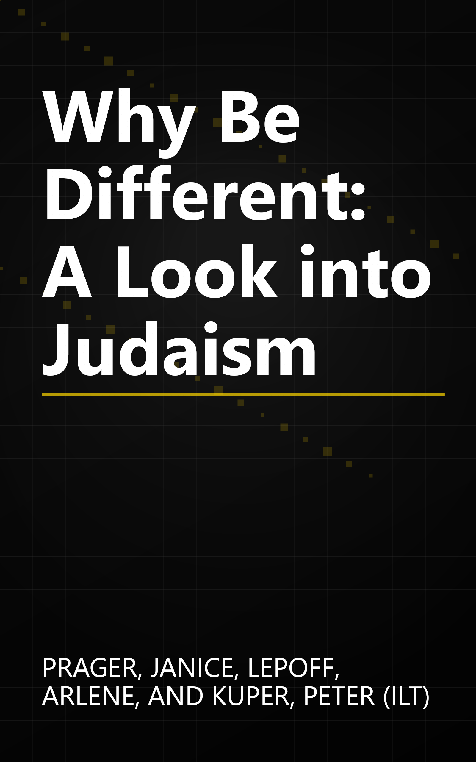 Why Be Different: A Look into Judaism book cover