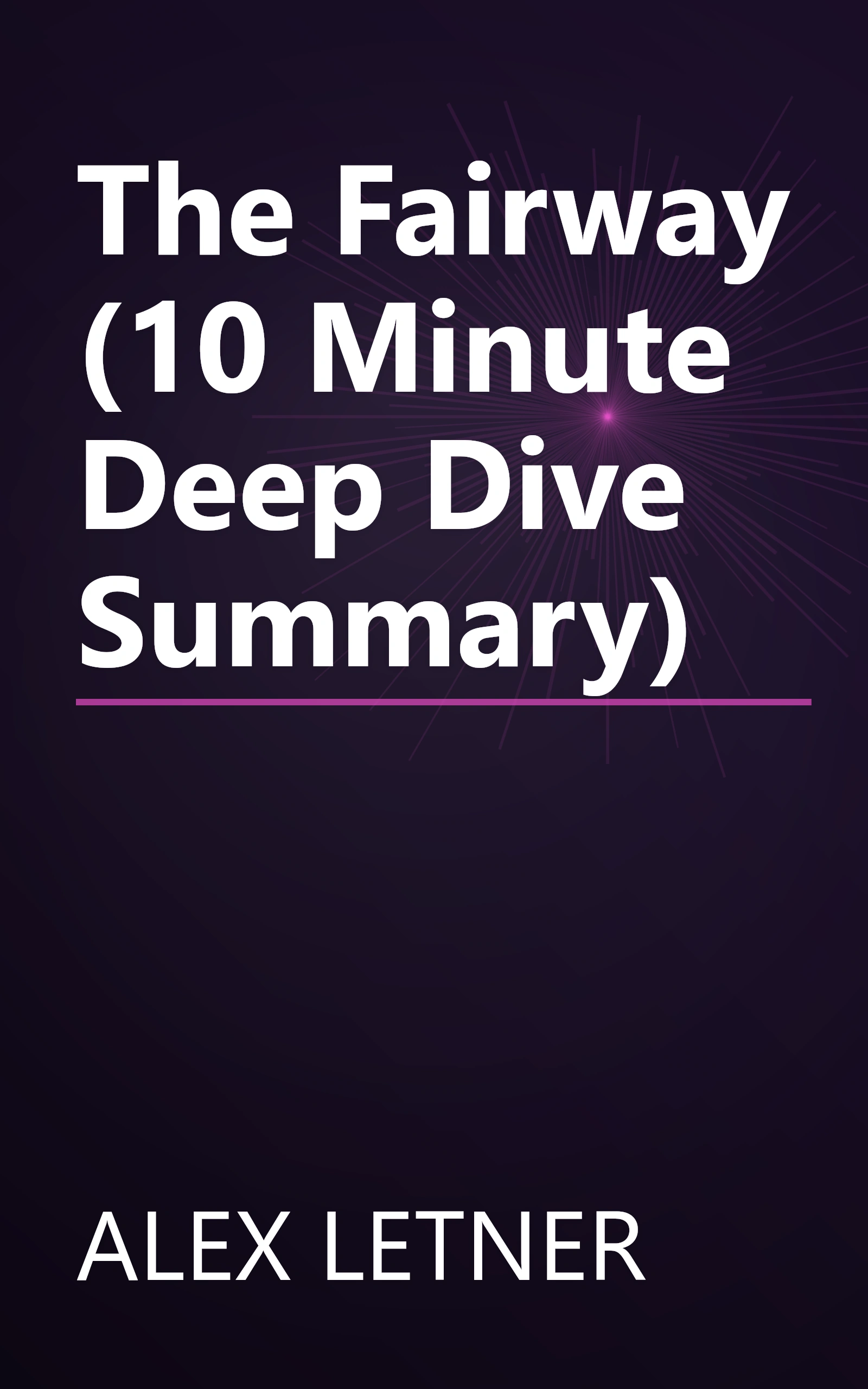 The Fairway (10 Minute   Deep Dive Summary) book cover