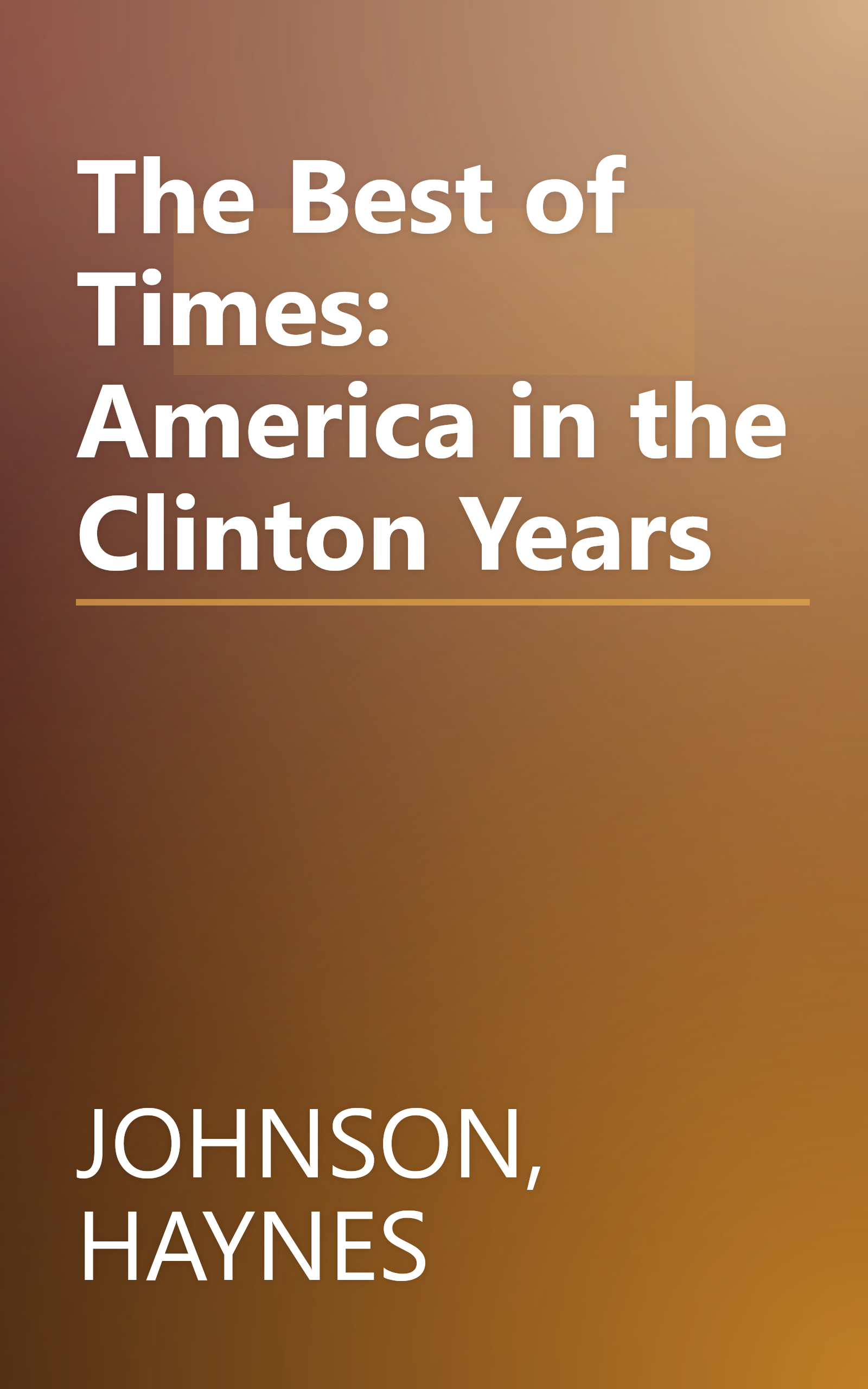 The Best of Times: America in the Clinton Years book cover