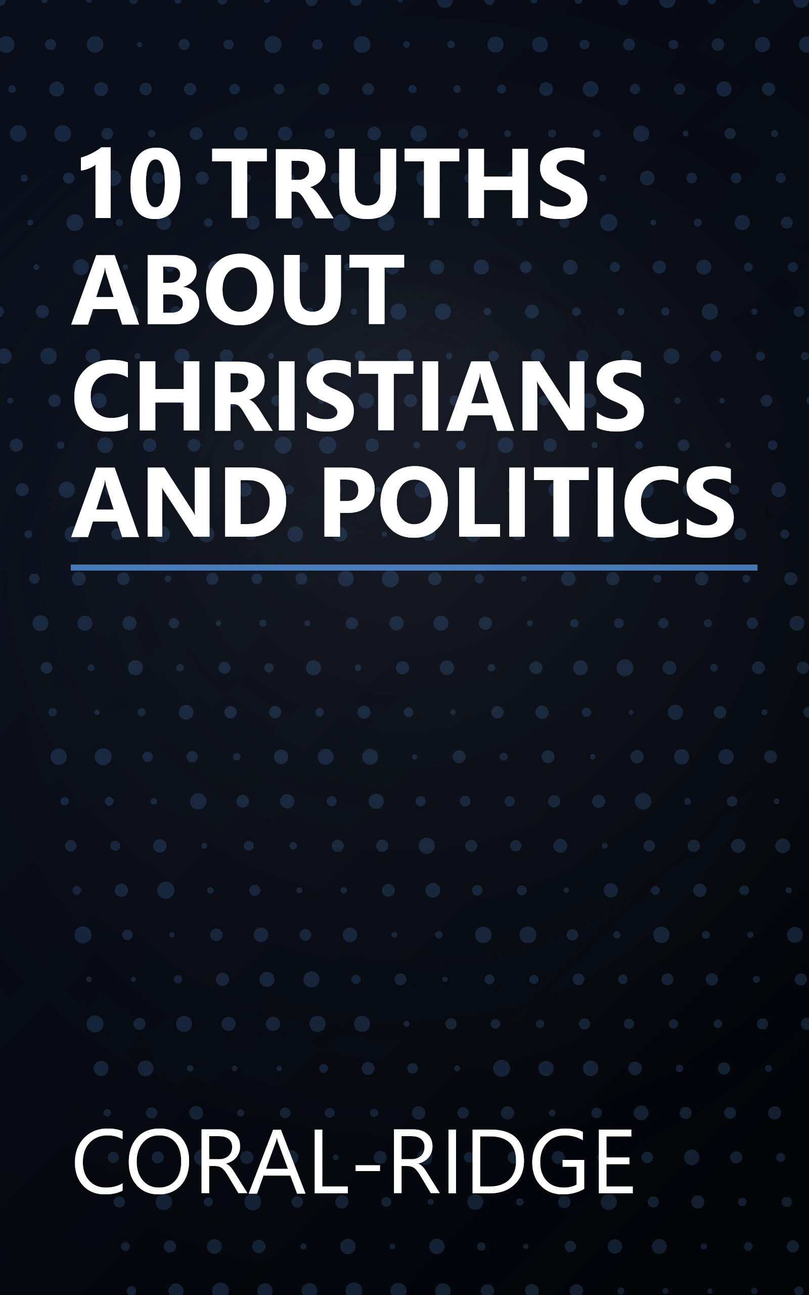 10 TRUTHS ABOUT CHRISTIANS AND POLITICS book cover