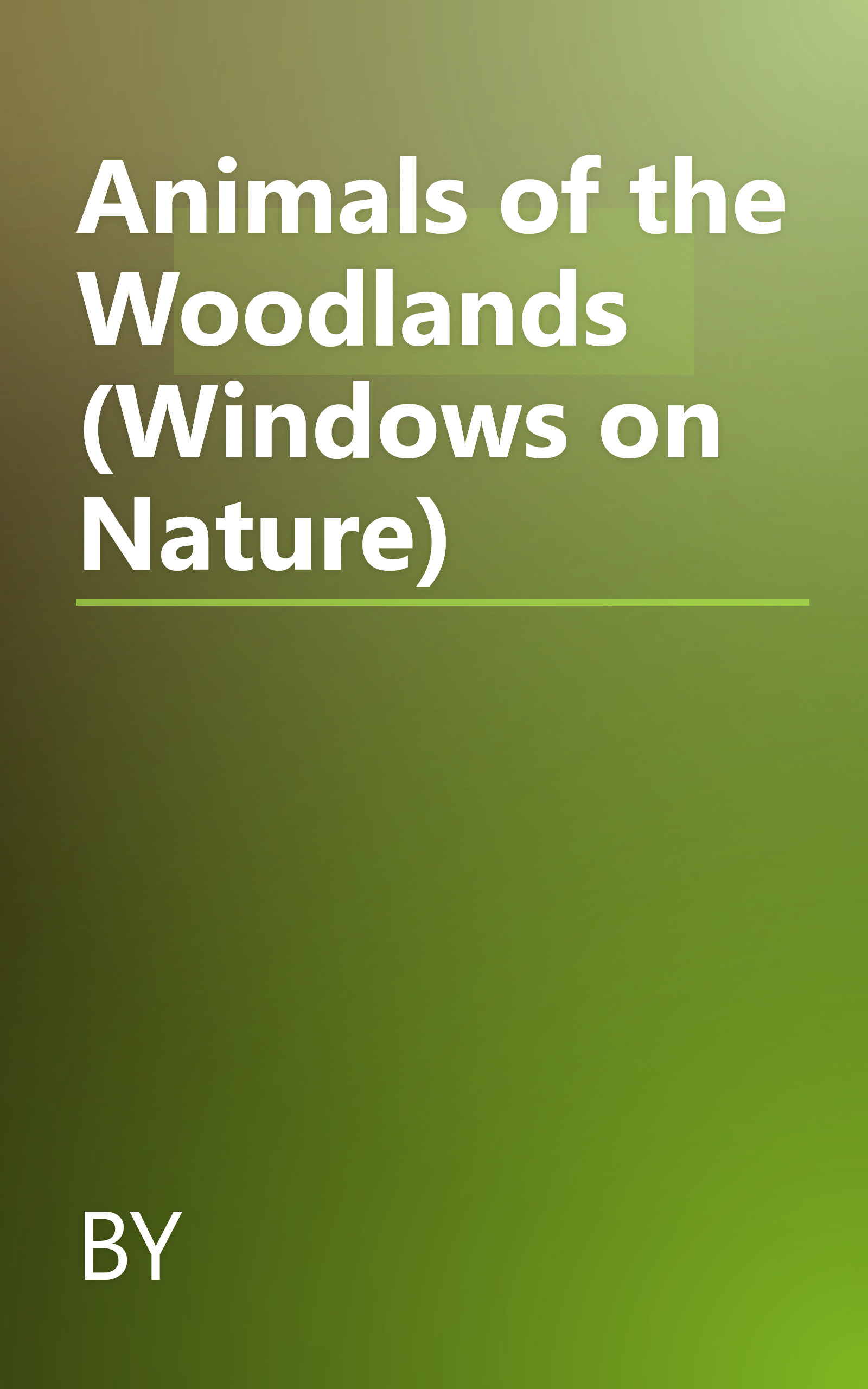 Animals of the Woodlands (Windows on Nature) book cover