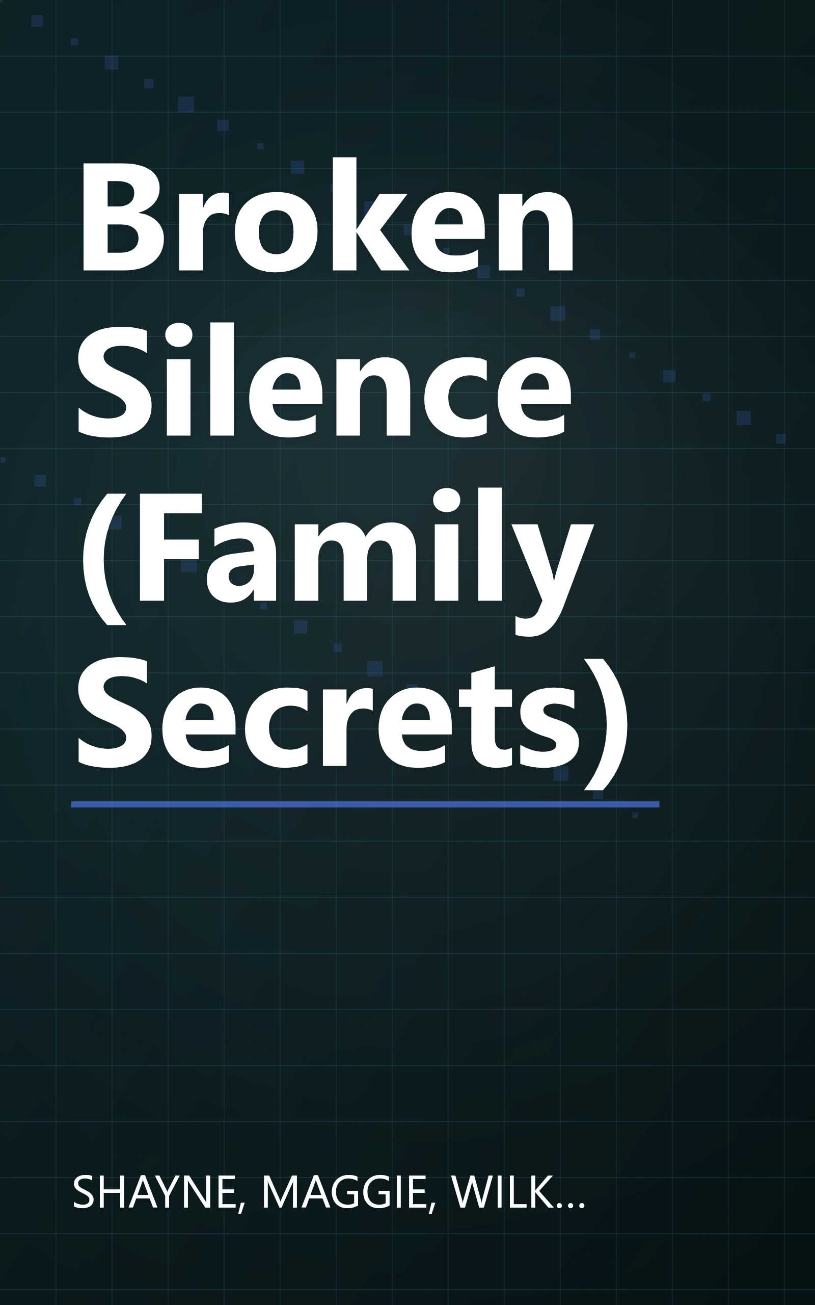 Broken Silence (Family Secrets) book cover