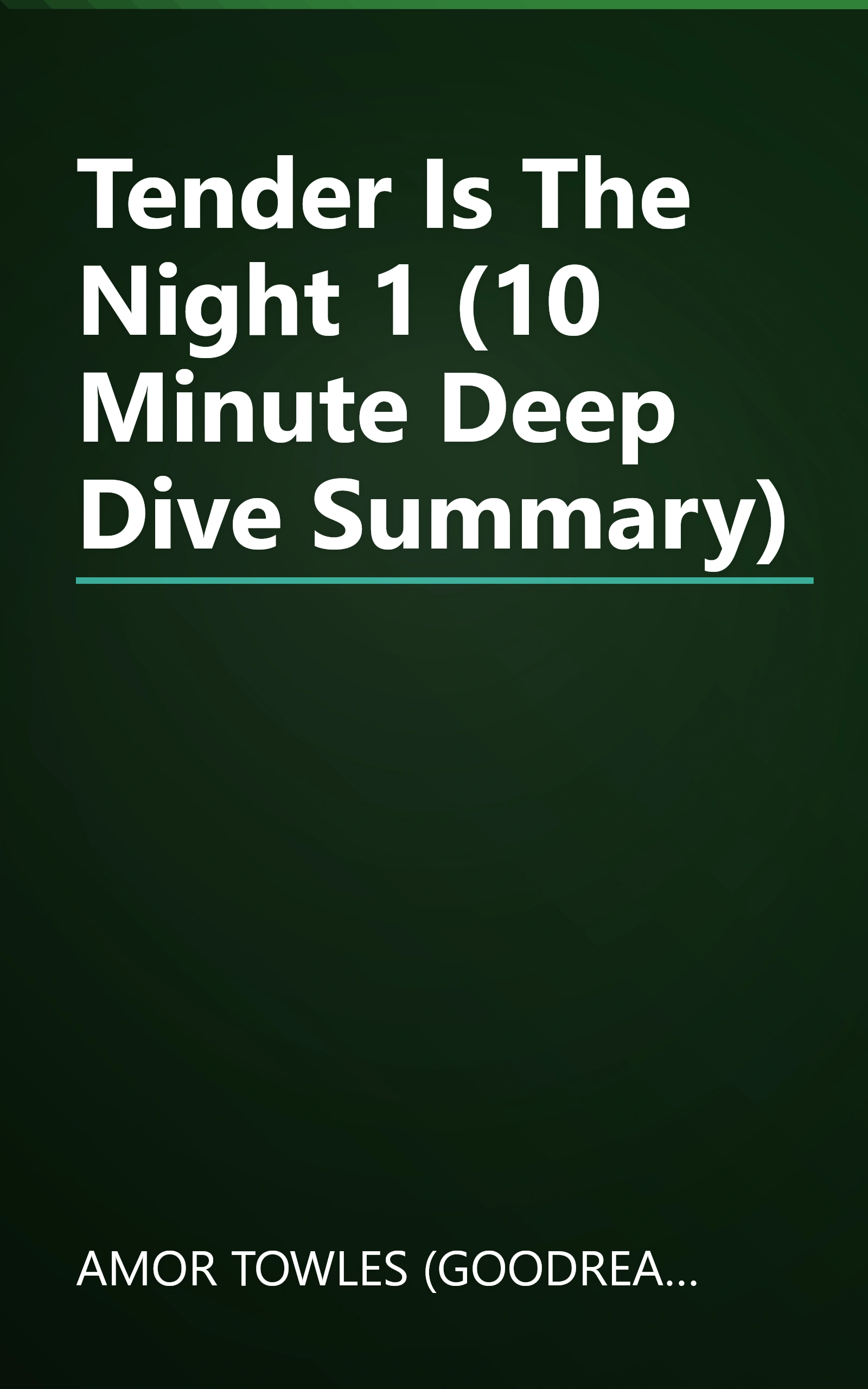 Tender Is The Night 1 (10 Minute   Deep Dive Summary) book cover