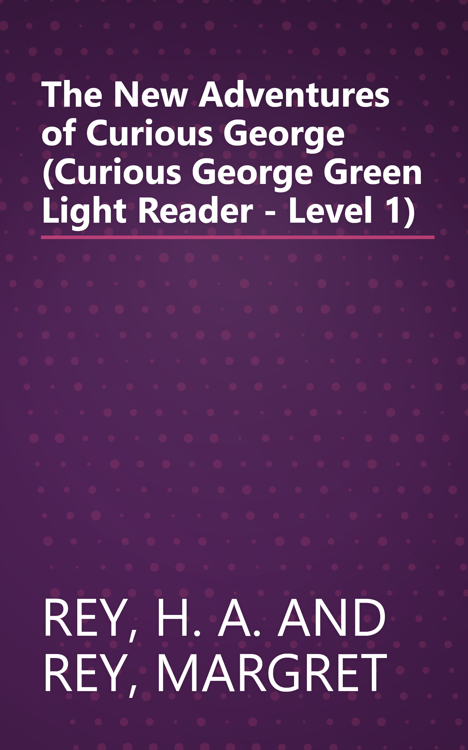 The New Adventures of Curious George (Curious George Green Light Reader - Level 1) book cover