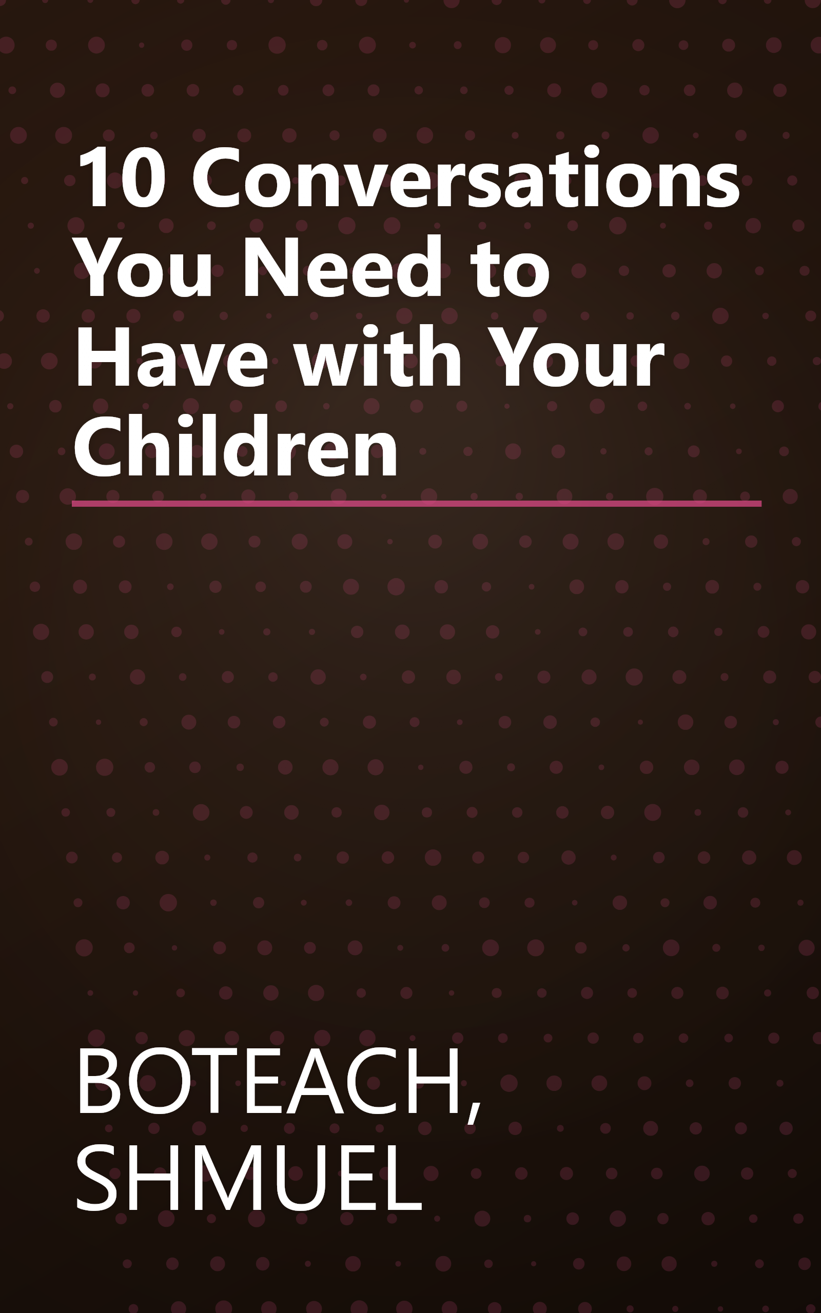 10 Conversations You Need to Have with Your Children book cover