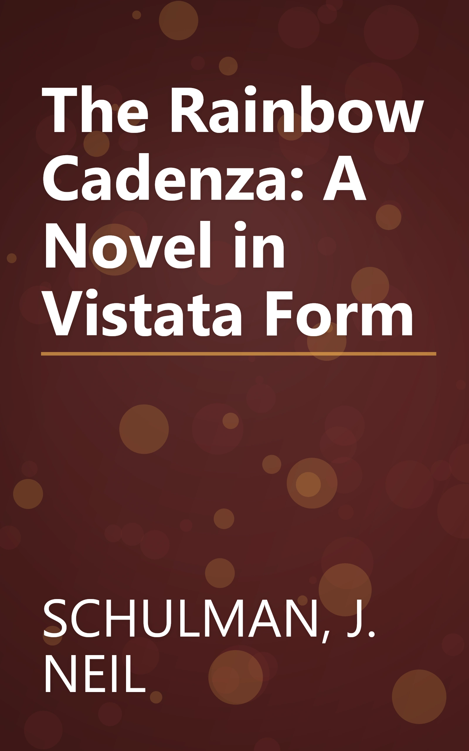 The Rainbow Cadenza: A Novel in Vistata Form book cover